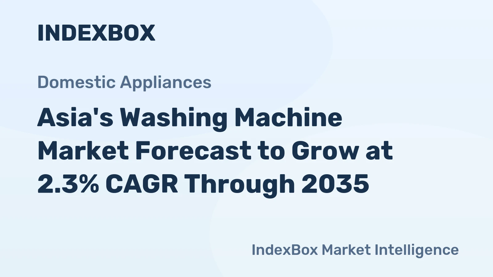 Asia's Washing Machine Market Forecast to Grow at 2.3% CAGR Through 2035