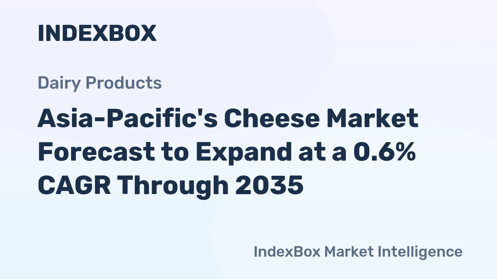 Asia-Pacific's Cheese Market Forecast to Expand at a 0.6% CAGR Through 2035