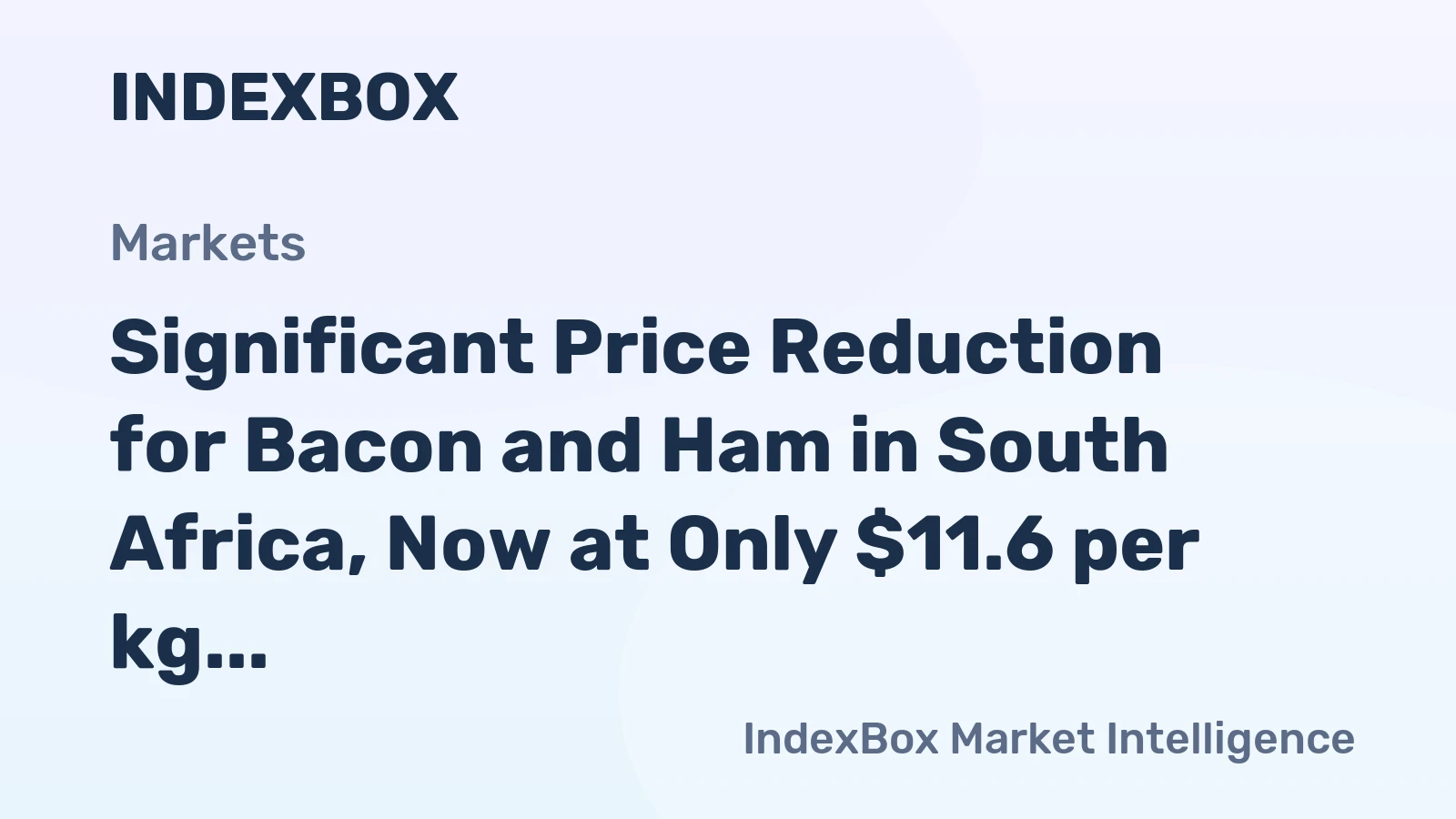 Significant Price Reduction for Bacon and Ham in South Africa, Now at Only $11.6 per kg