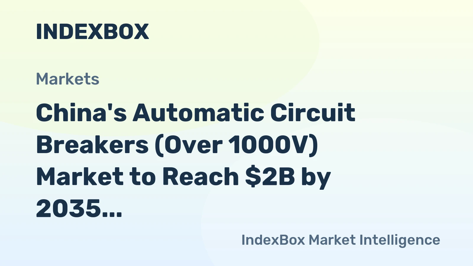 China's Automatic Circuit Breakers (Over 1000V) Market to Reach $2B by 2035, with 24M Units Sold