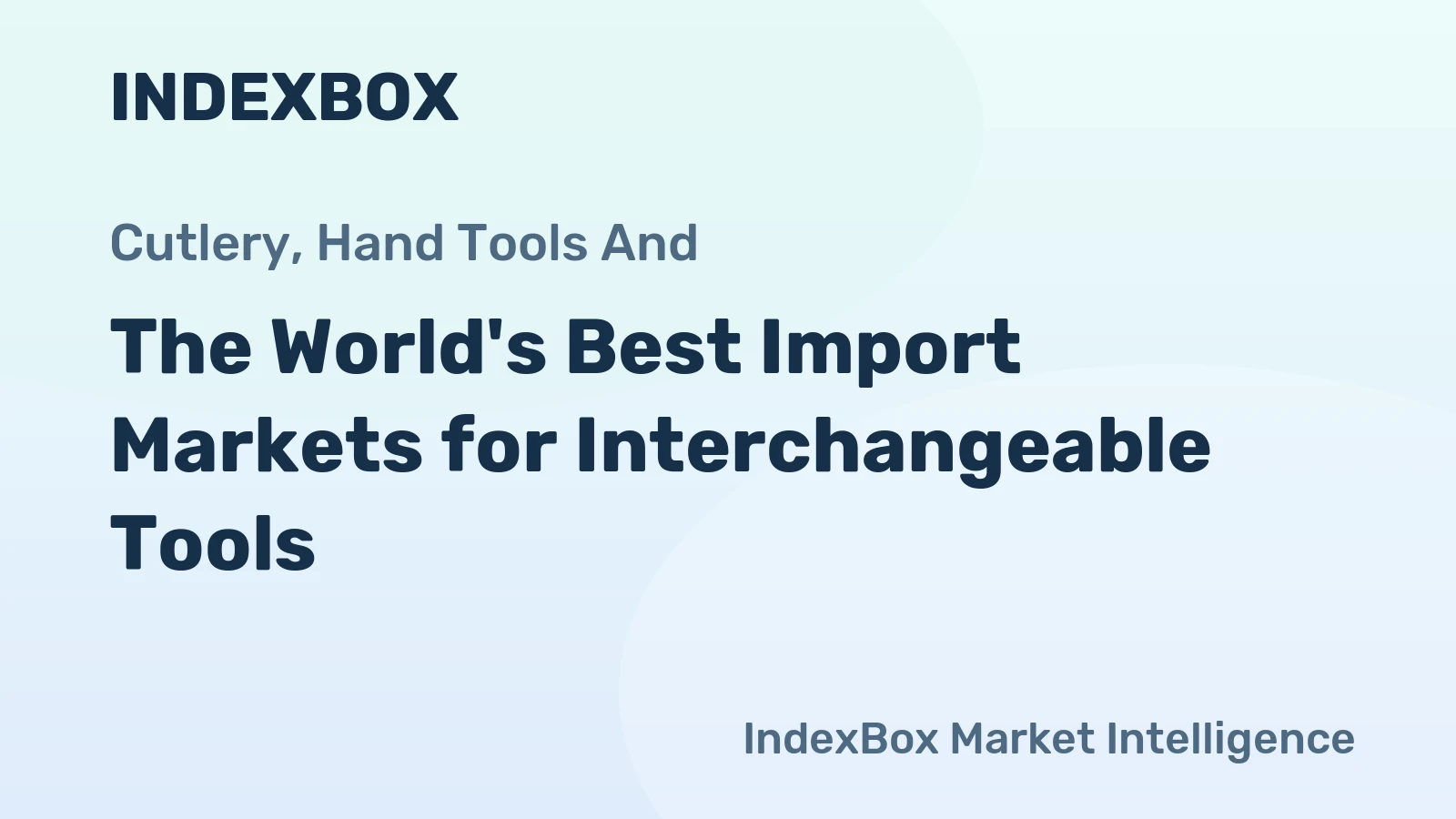 The World's Best Import Markets for Interchangeable Tools