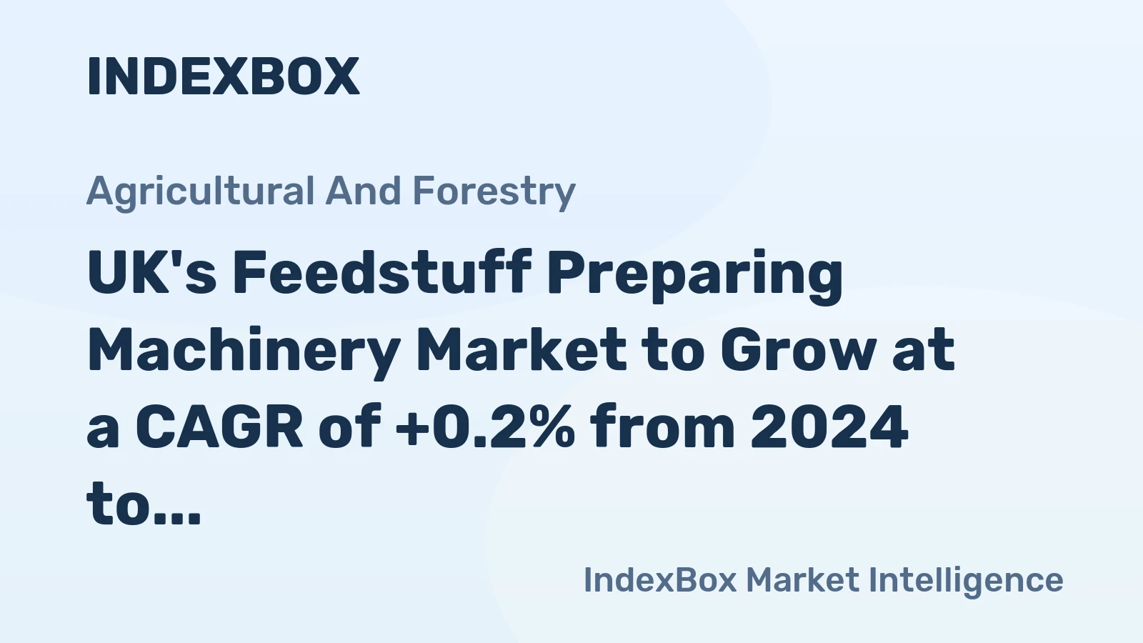 UK's Feedstuff Preparing Machinery Market to Grow at a CAGR of +0.2% from 2024 to 2035
