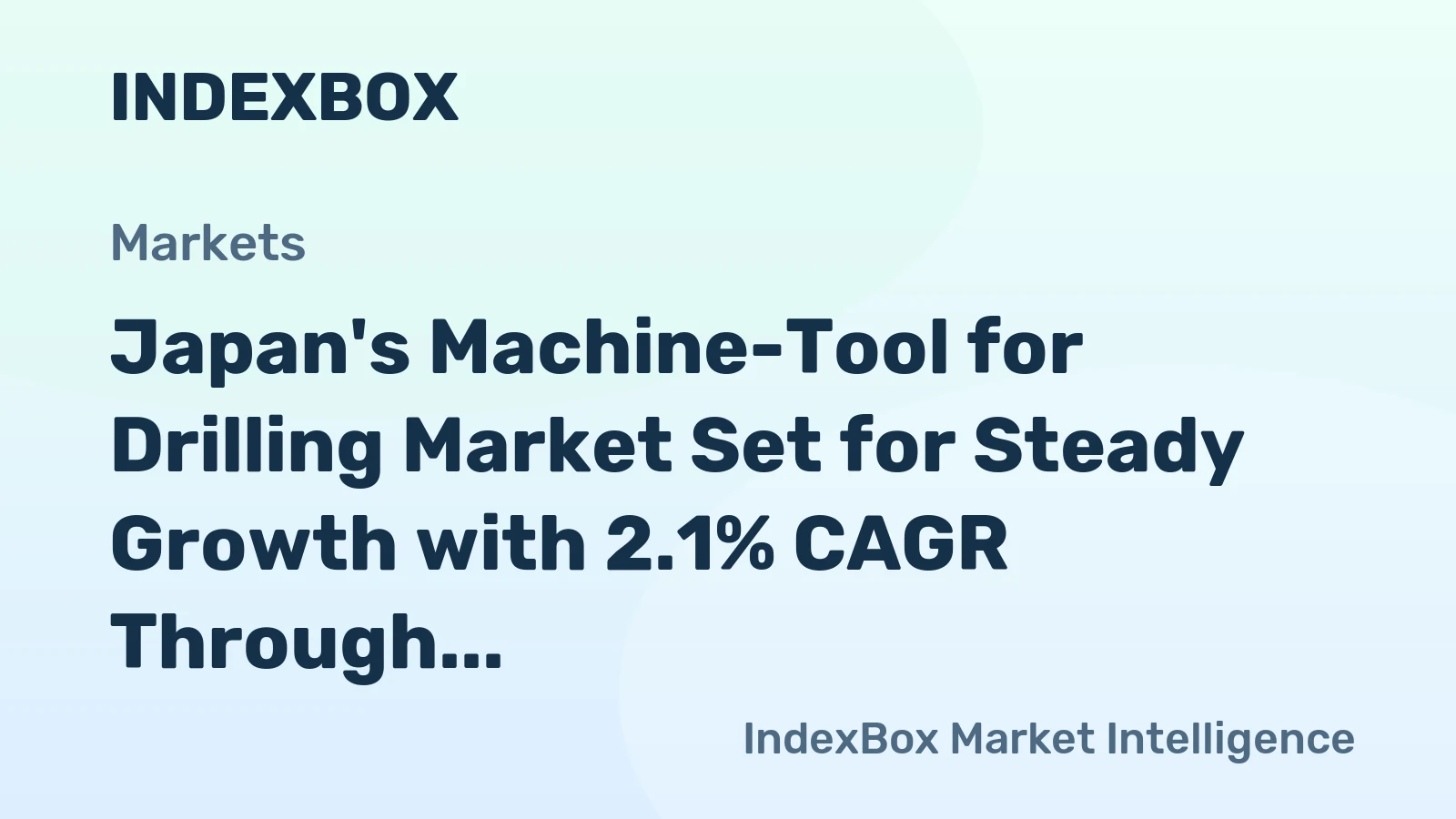 Japan's Machine-Tool for Drilling Market Set for Steady Growth with 2.1% CAGR Through 2035