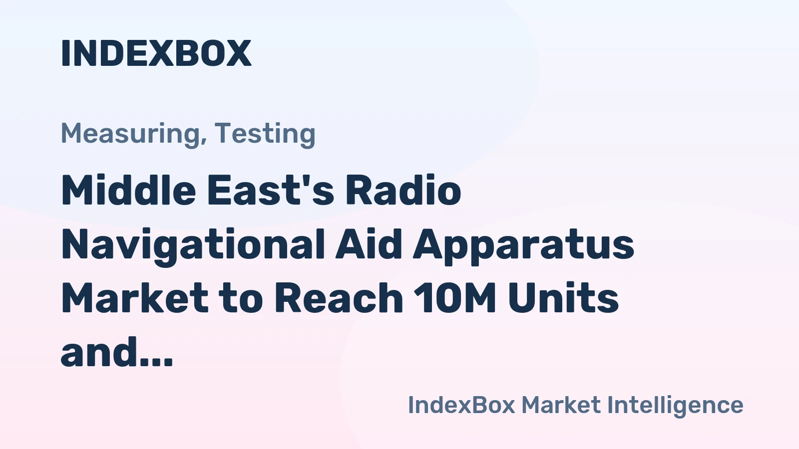 Middle East's Radio Navigational Aid Apparatus Market to Reach 10M Units and $4.5B by 2035