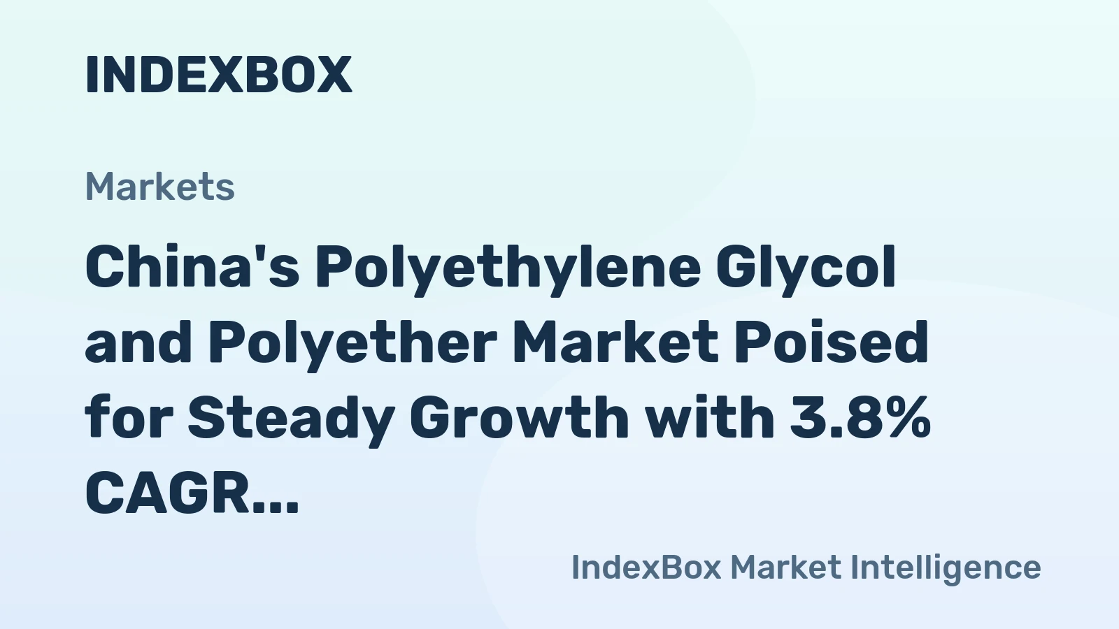 China's Polyethylene Glycol and Polyether Market Poised for Steady Growth with 3.8% CAGR in Value