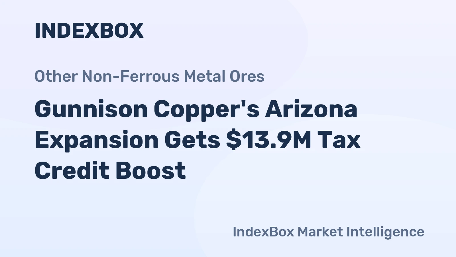 Gunnison Copper's Arizona Expansion Gets $13.9M Tax Credit Boost