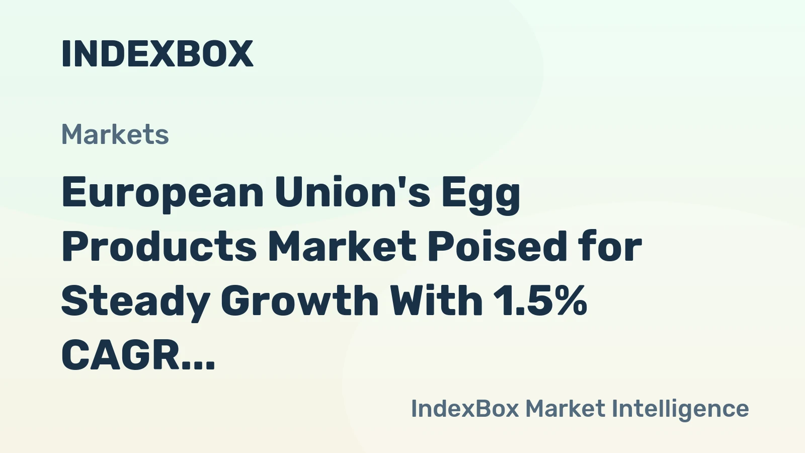 European Union's Egg Products Market Poised for Steady Growth With 1.5% CAGR Through 2035