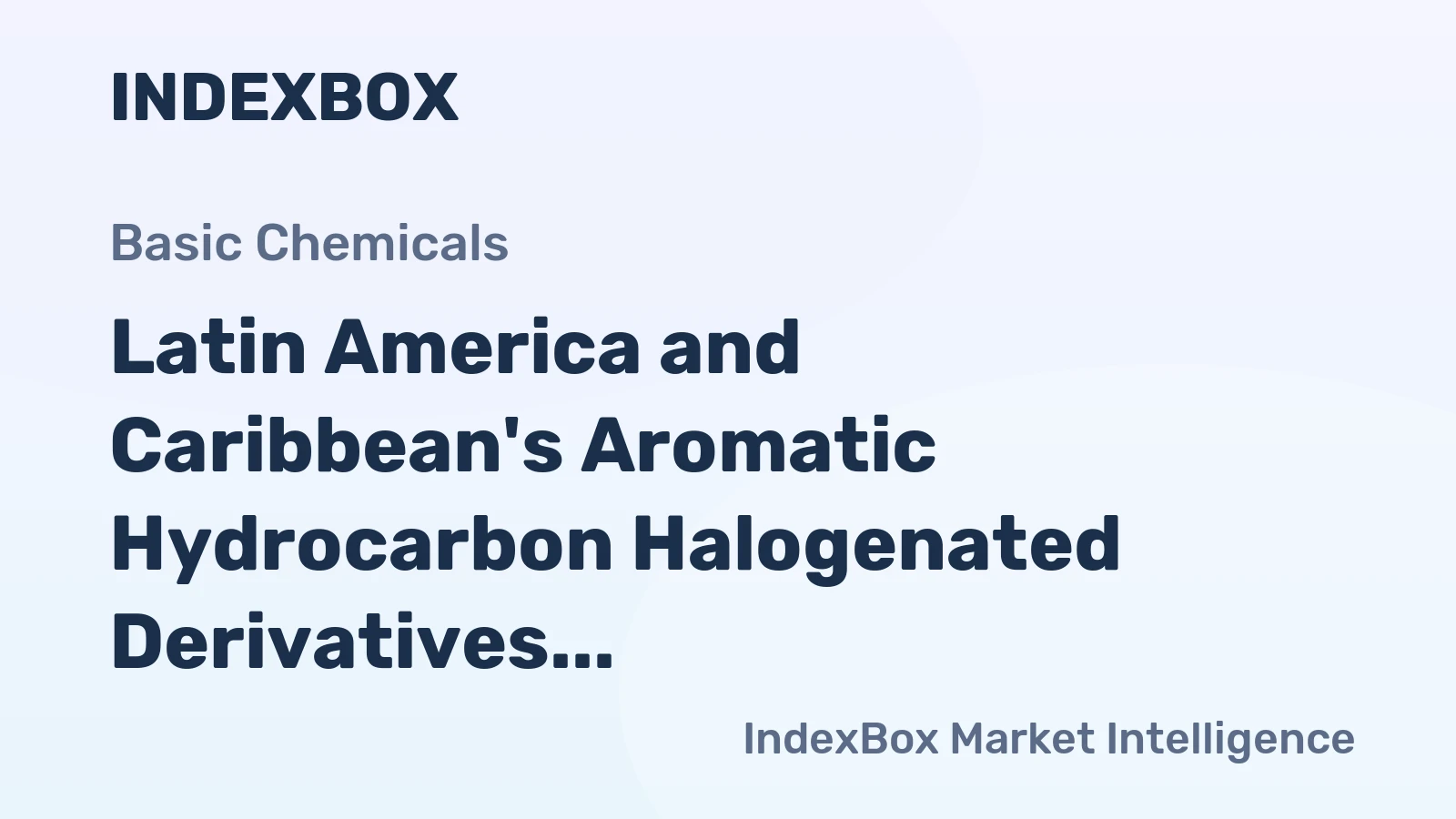Latin America and Caribbean's Aromatic Hydrocarbon Halogenated Derivatives Market to Grow with +2.1% CAGR by 2035