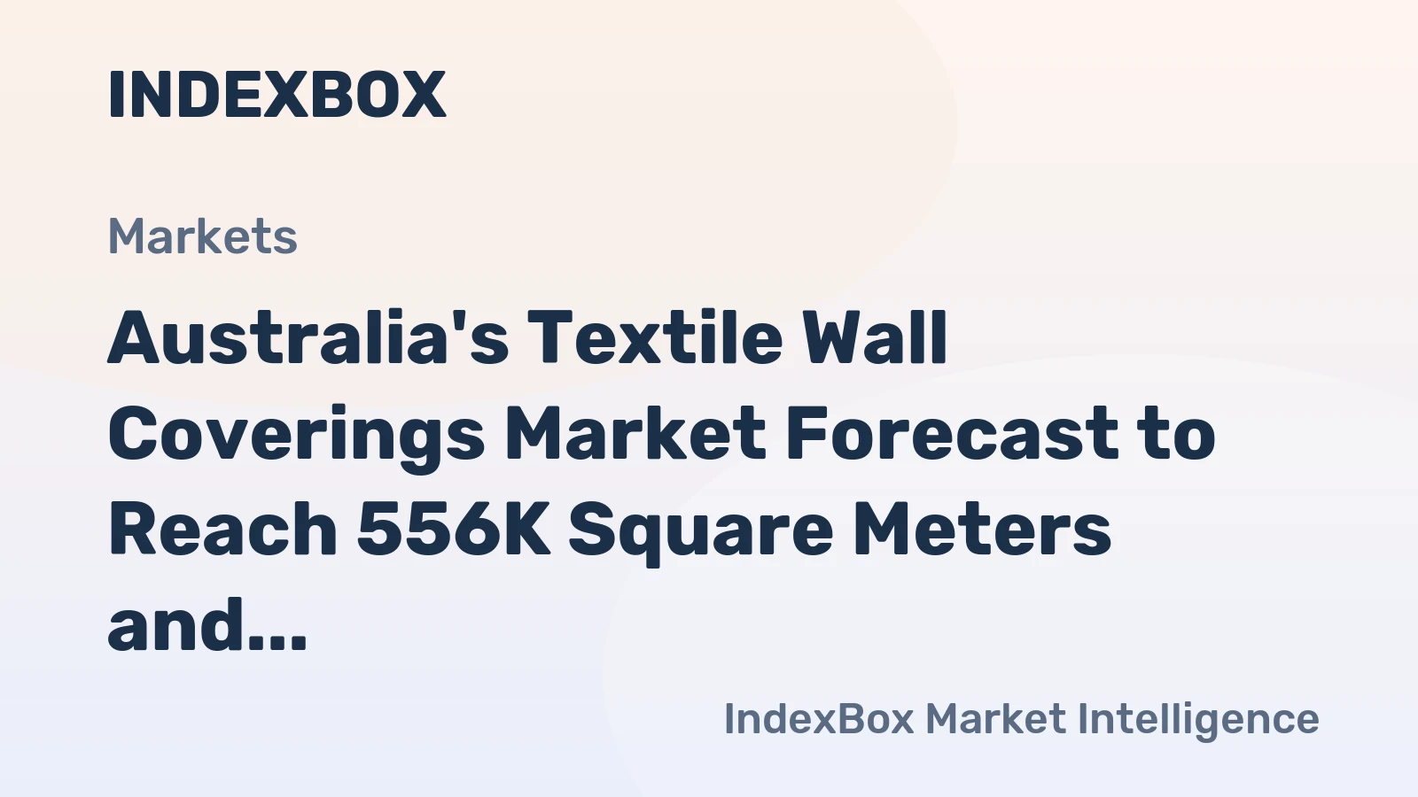 Australia's Textile Wall Coverings Market Forecast to Reach 556K Square Meters and $4.5M by 2035 Despite Recent Contraction