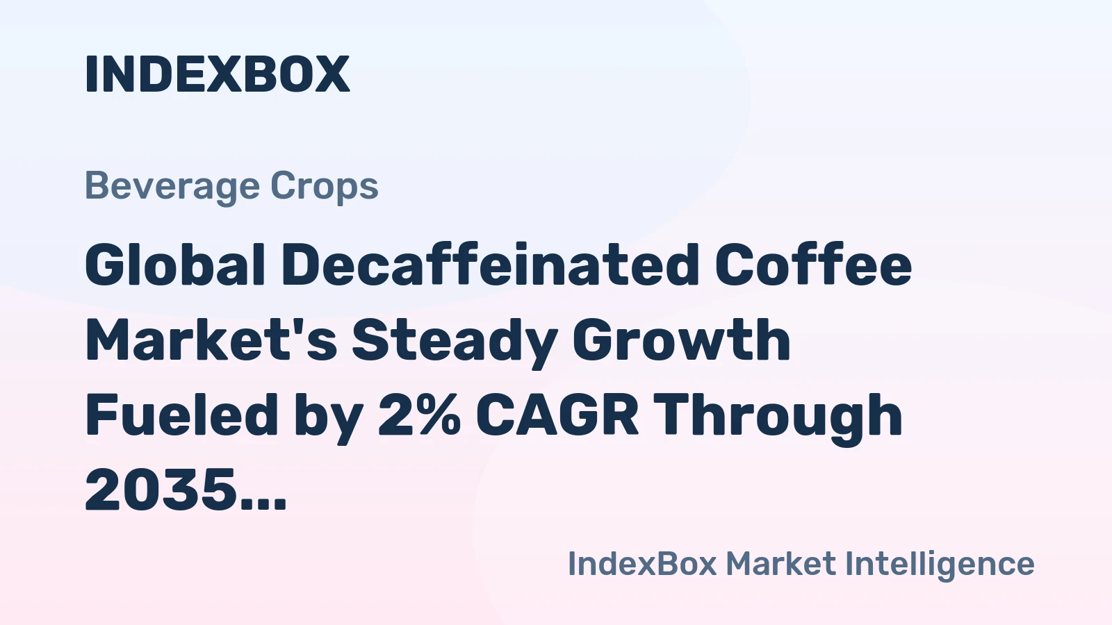 Global Decaffeinated Coffee Market's Steady Growth Fueled by 2% CAGR Through 2035