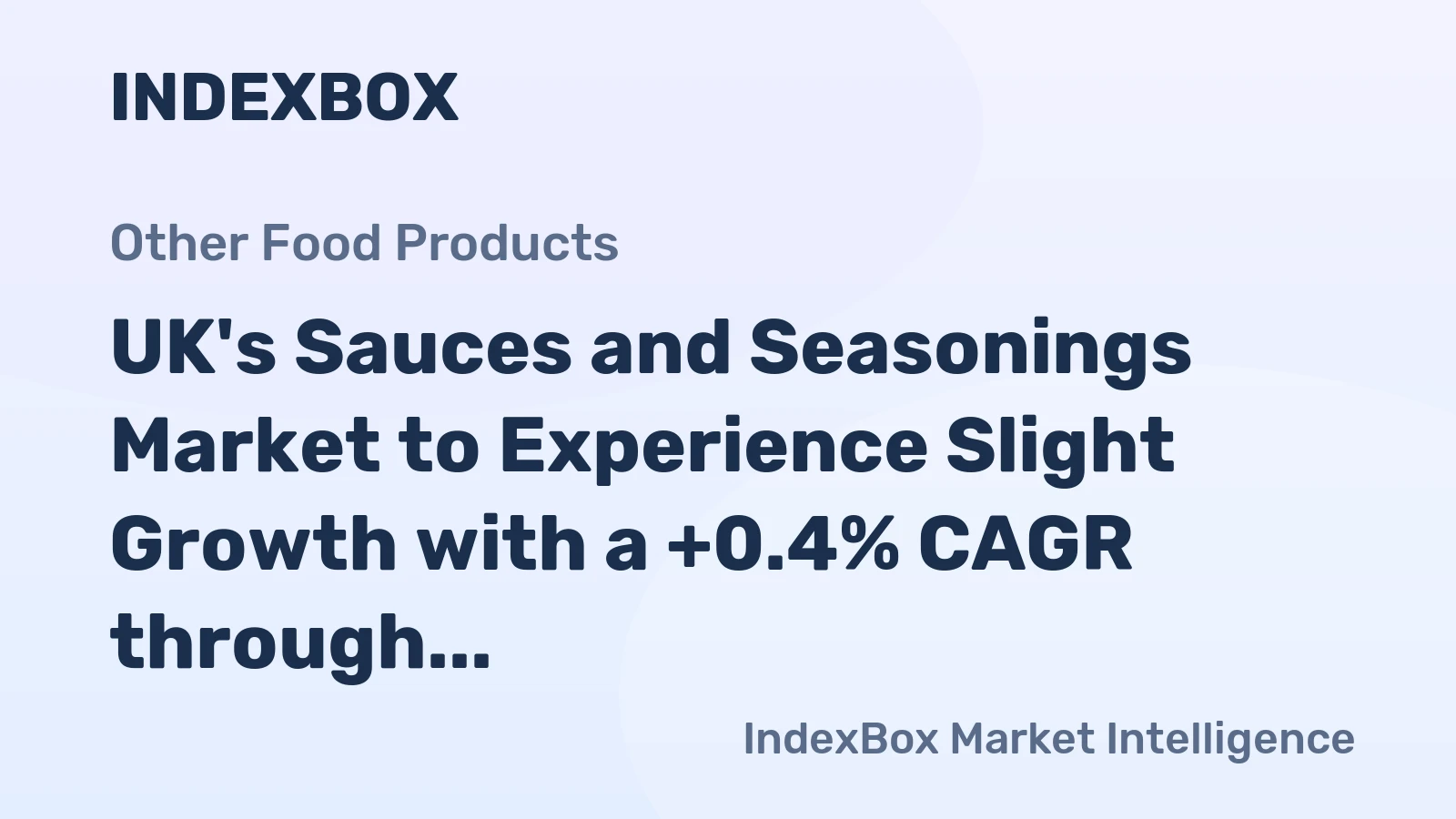 UK's Sauces and Seasonings Market to Experience Slight Growth with a +0.4% CAGR through 2035