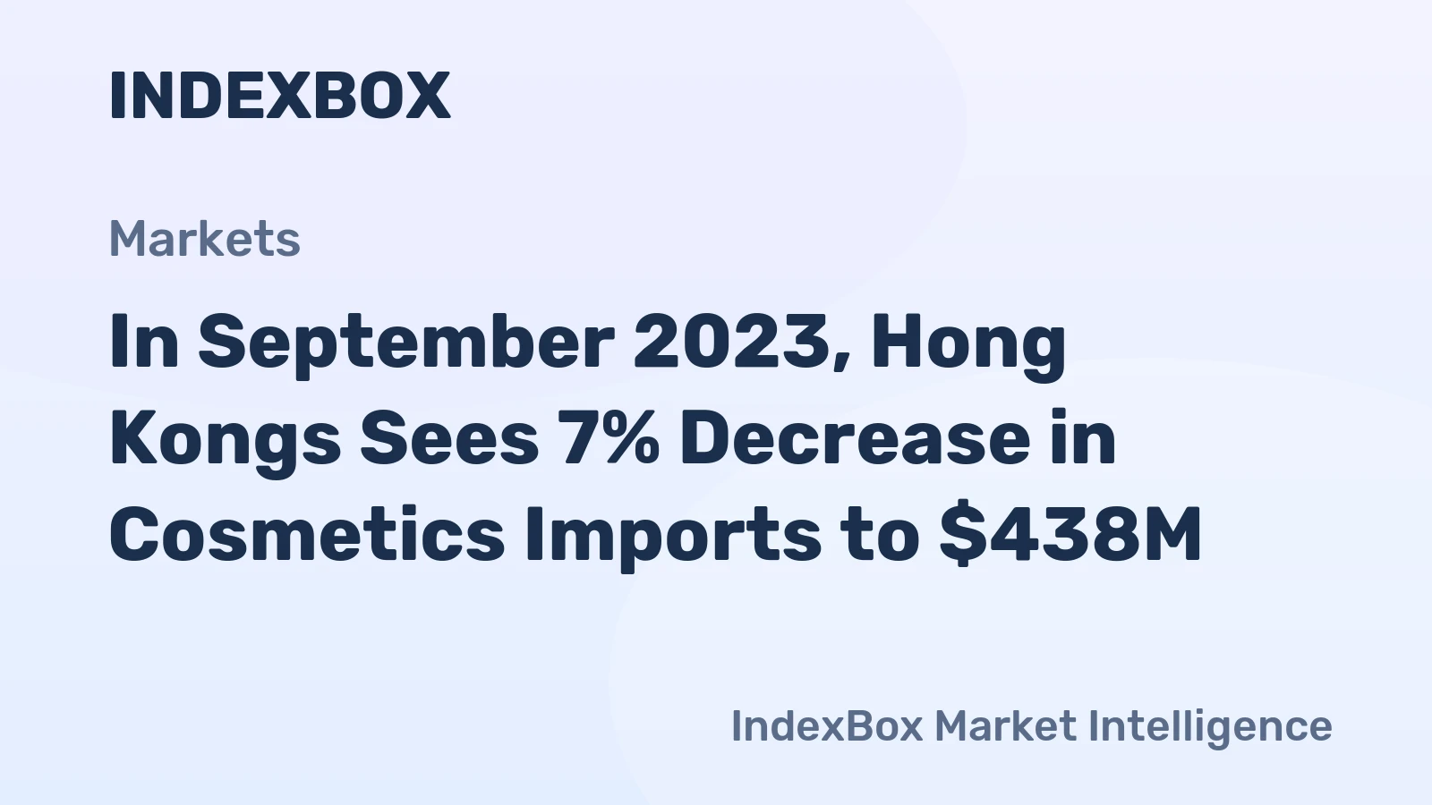 In September 2023, Hong Kongs Sees 7% Decrease in Cosmetics Imports to $438M.