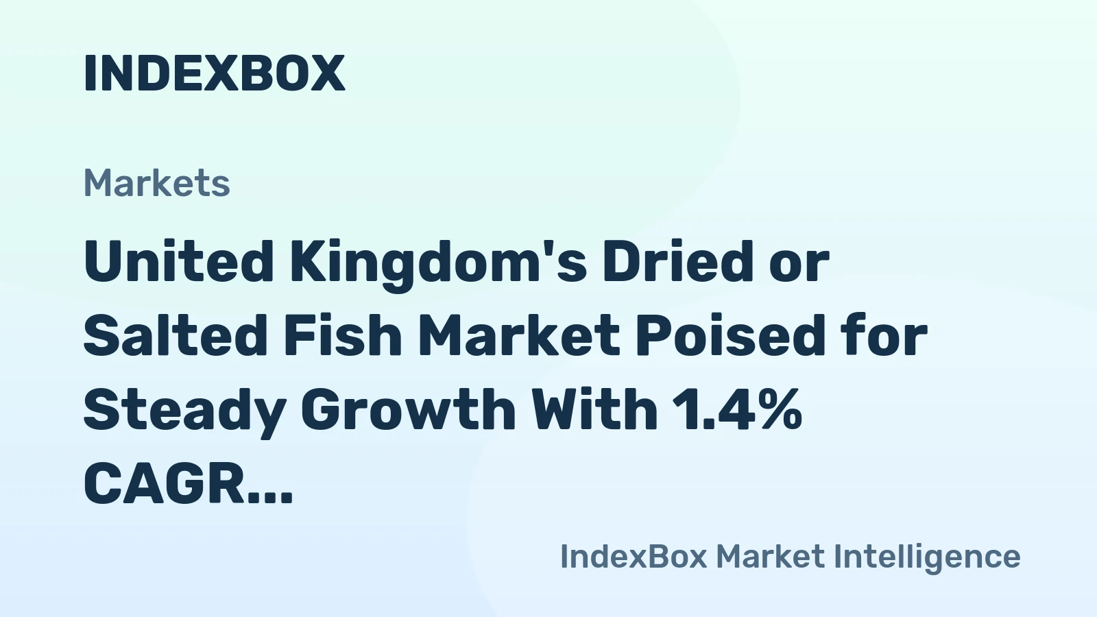 United Kingdom's Dried or Salted Fish Market Poised for Steady Growth With 1.4% CAGR Through 2035