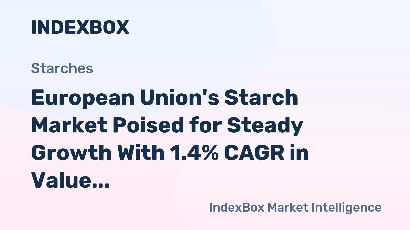 European Union's Starch Market Poised for Steady Growth With 1.4% CAGR in Value Through 2035