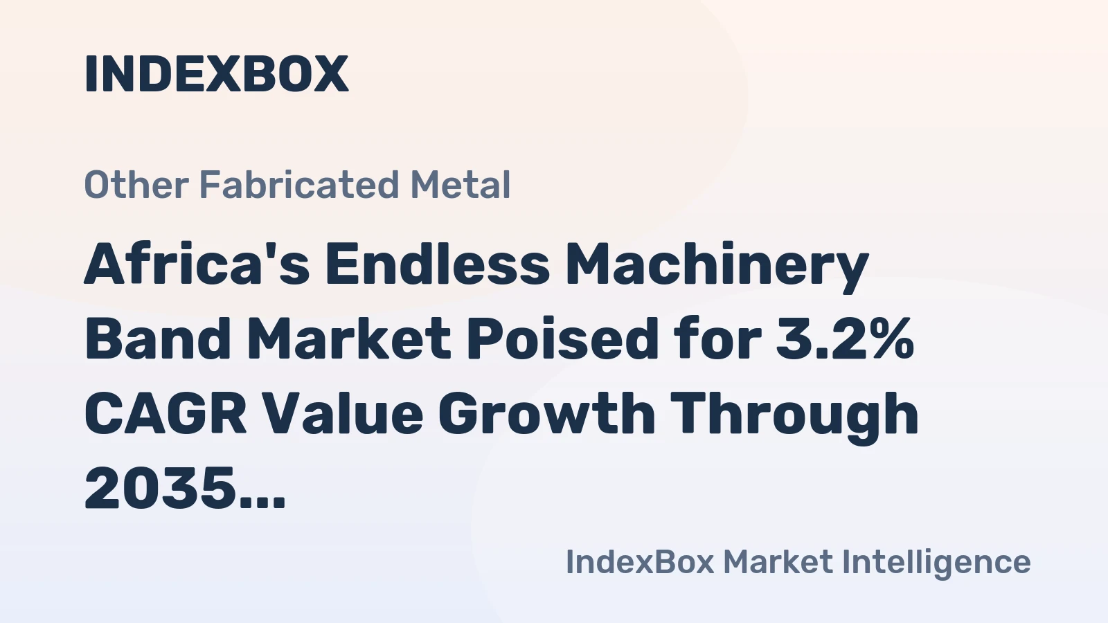 Africa's Endless Machinery Band Market Poised for 3.2% CAGR Value Growth Through 2035