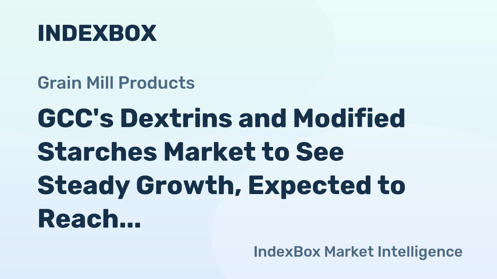 GCC's Dextrins and Modified Starches Market to See Steady Growth, Expected to Reach 321K Tons in Volume and $301M in Value by 2035