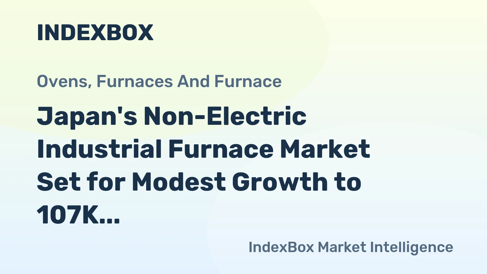 Japan's Non-Electric Industrial Furnace Market Set for Modest Growth to 107K Units and $13.6B Value