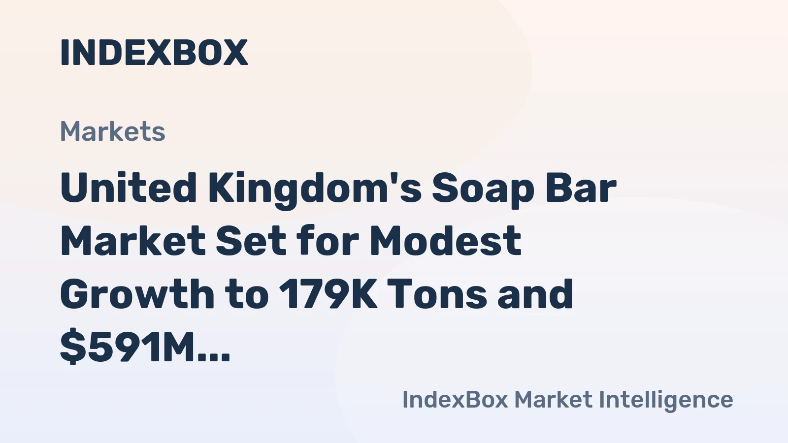 United Kingdom's Soap Bar Market Set for Modest Growth to 179K Tons and $591M