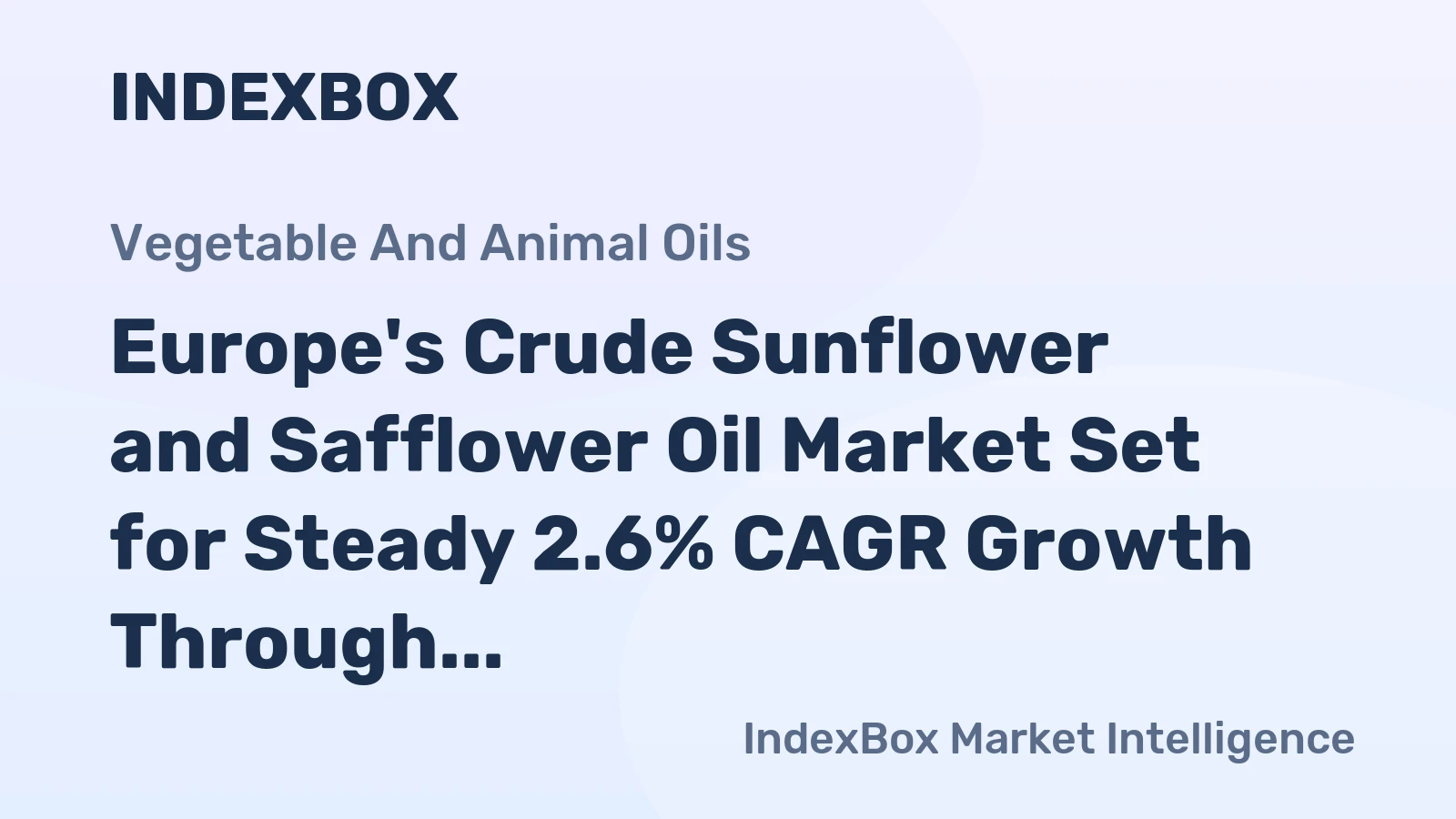Europe's Crude Sunflower and Safflower Oil Market Set for Steady 2.6% CAGR Growth Through 2035