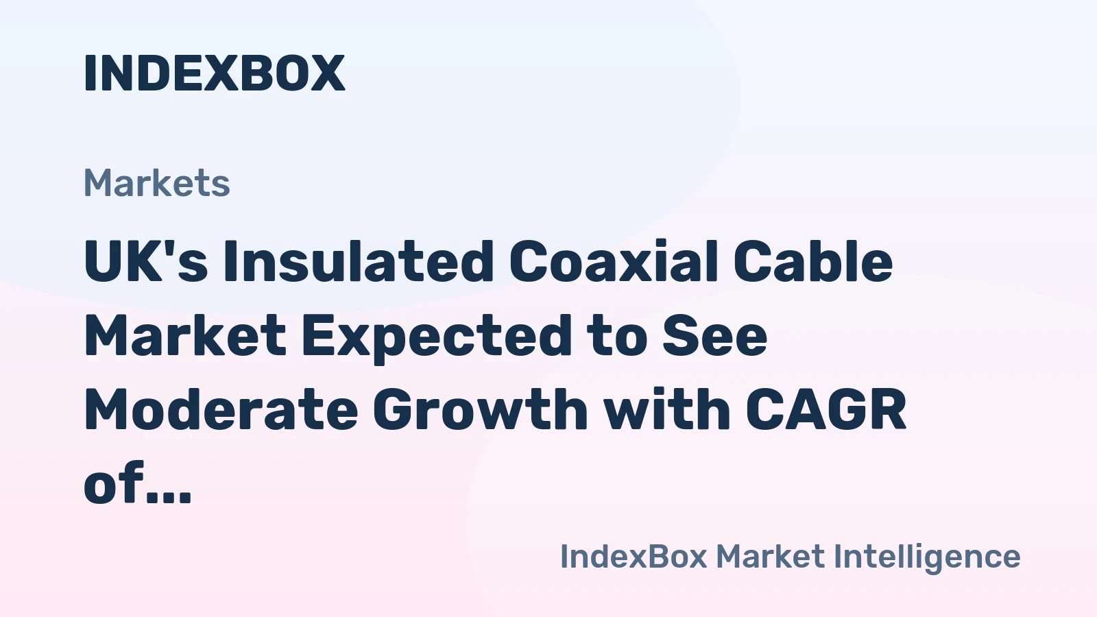 UK's Insulated Coaxial Cable Market Expected to See Moderate Growth with CAGR of +1.5% Over Next Decade