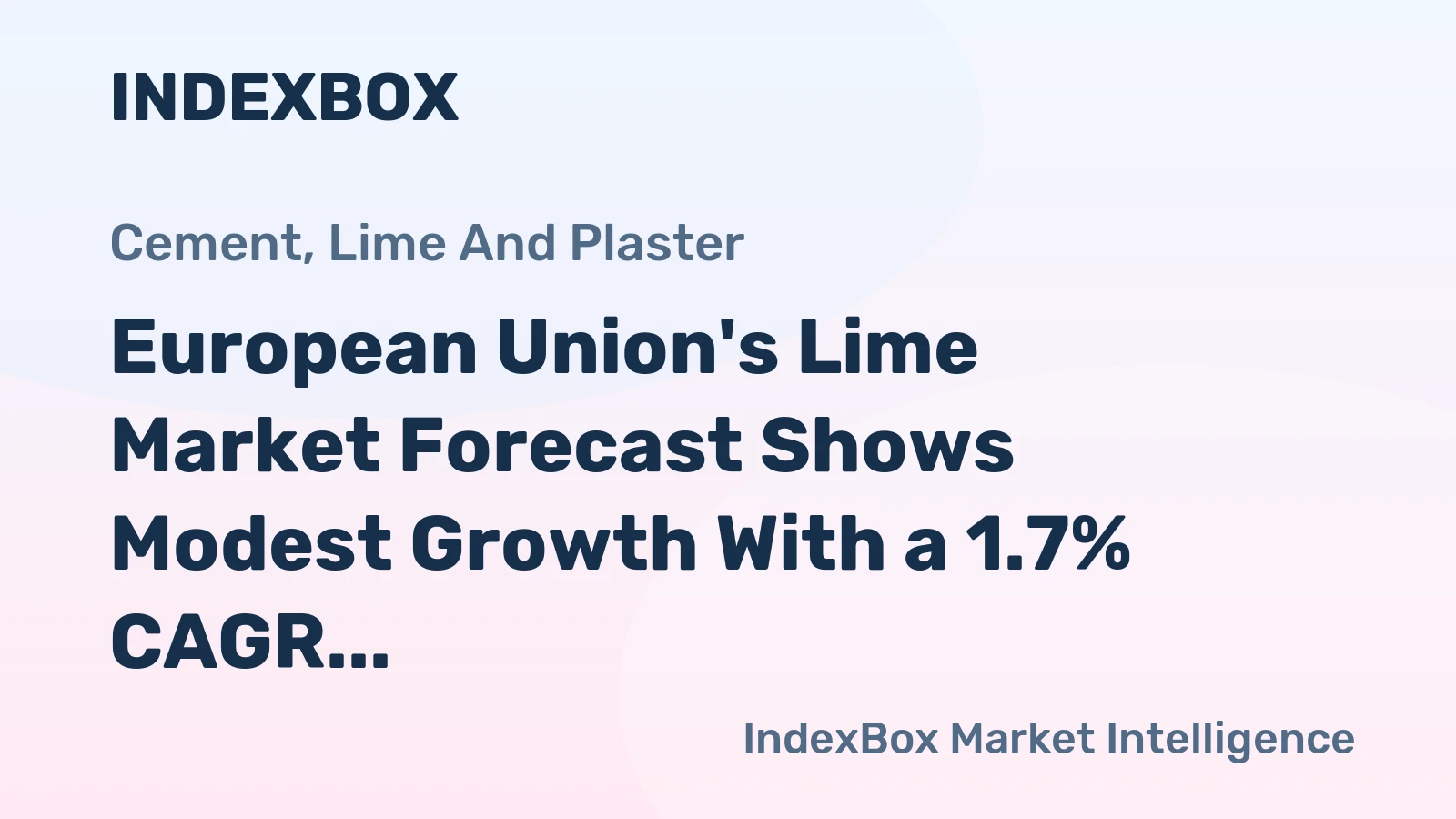 European Union's Lime Market Forecast Shows Modest Growth With a 1.7% CAGR in Value