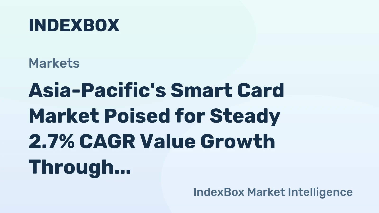 Asia-Pacific's Smart Card Market Poised for Steady 2.7% CAGR Value Growth Through 2035