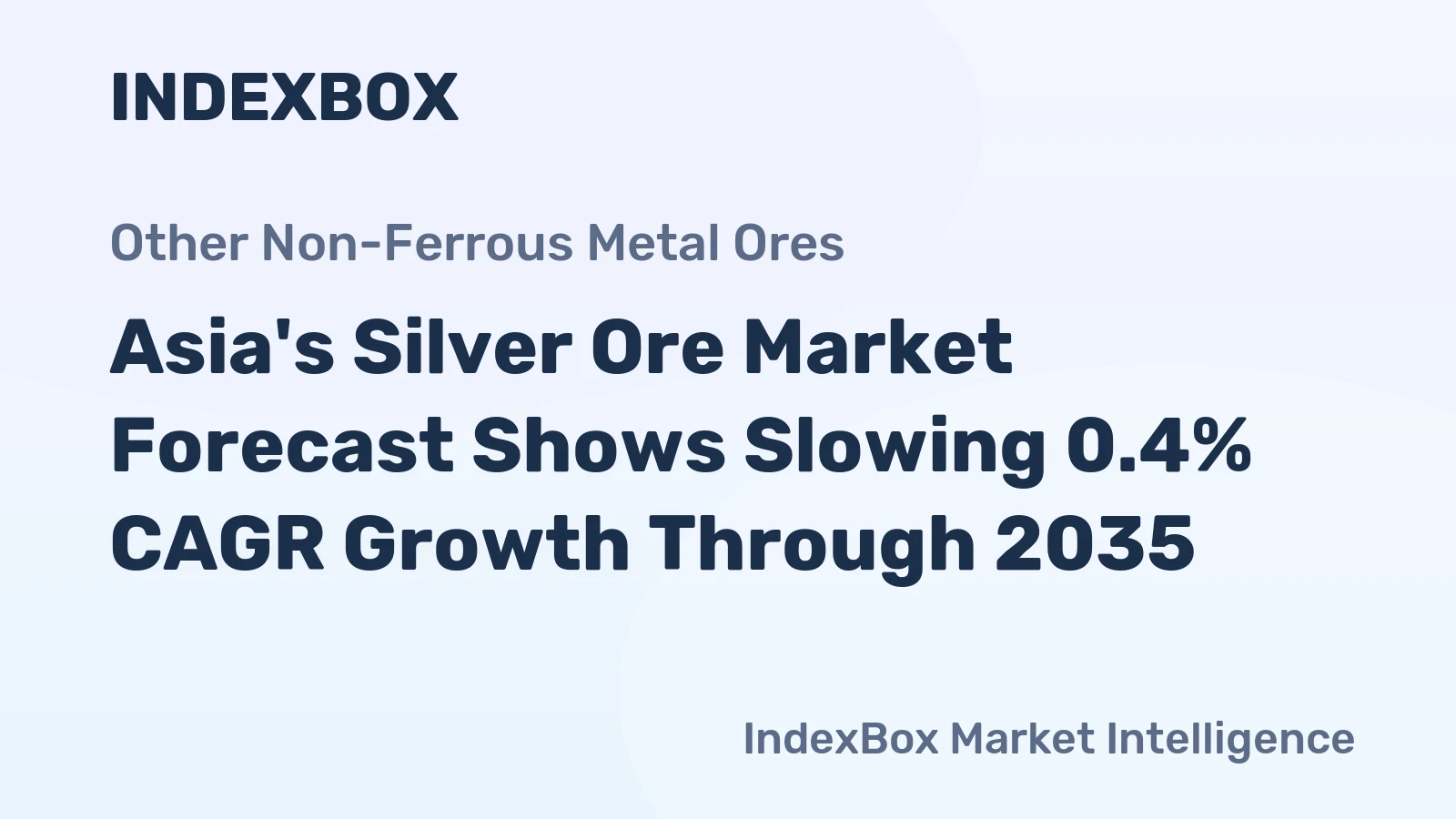 Asia's Silver Ore Market Forecast Shows Slowing 0.4% CAGR Growth Through 2035