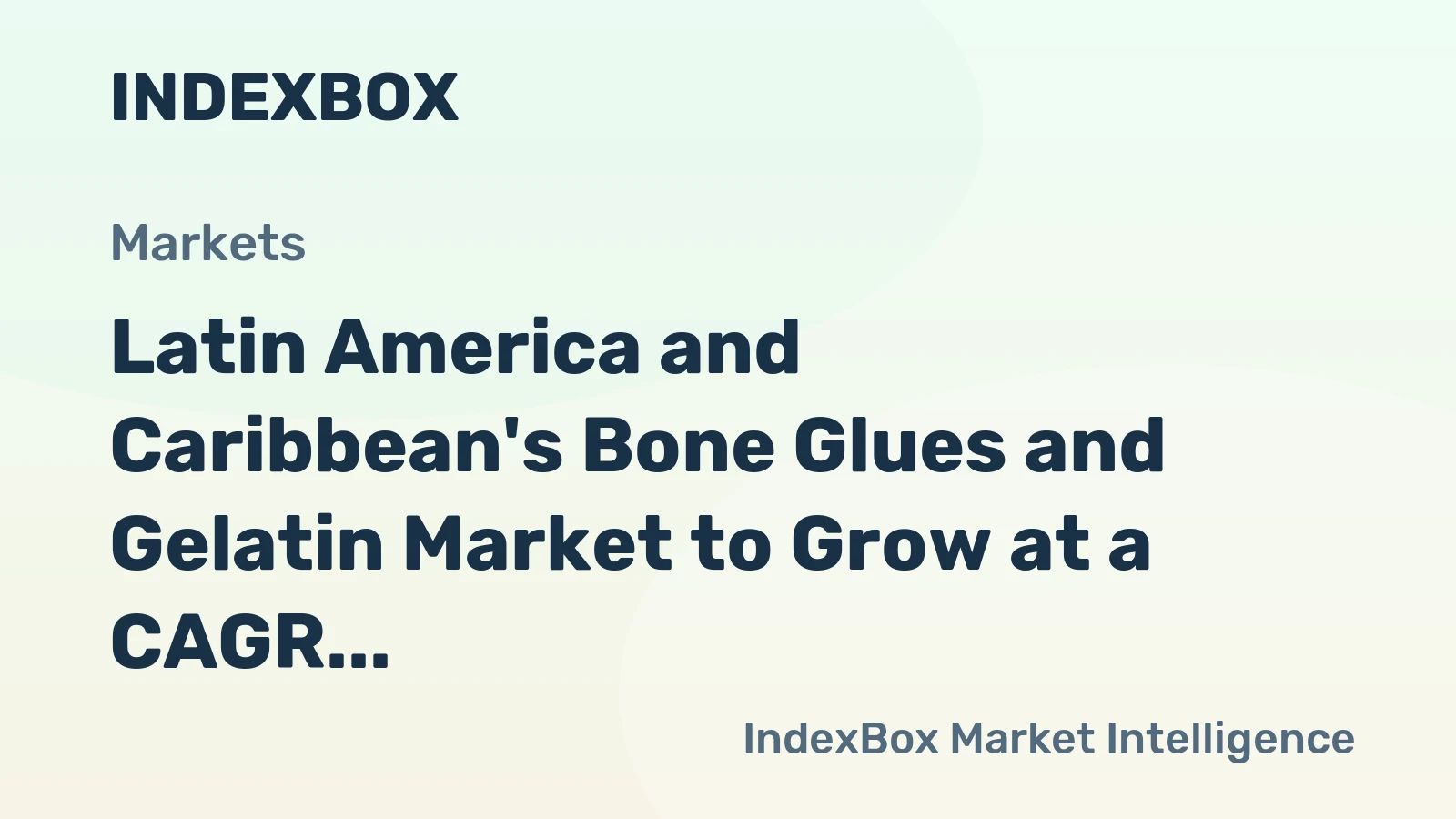 Latin America and Caribbean's Bone Glues and Gelatin Market to Grow at a CAGR of 1.1% from 2024 to 2035