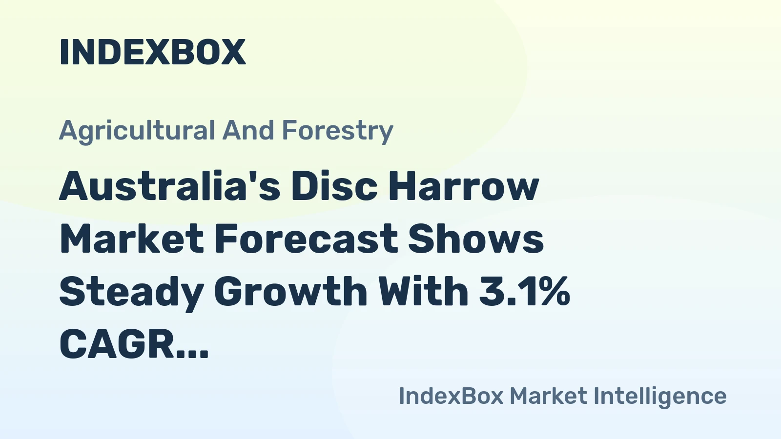 Australia's Disc Harrow Market Forecast Shows Steady Growth With 3.1% CAGR in Value