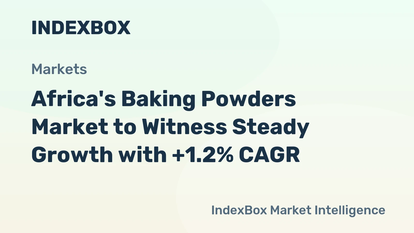 Africa's Baking Powders Market to Witness Steady Growth with +1.2% CAGR