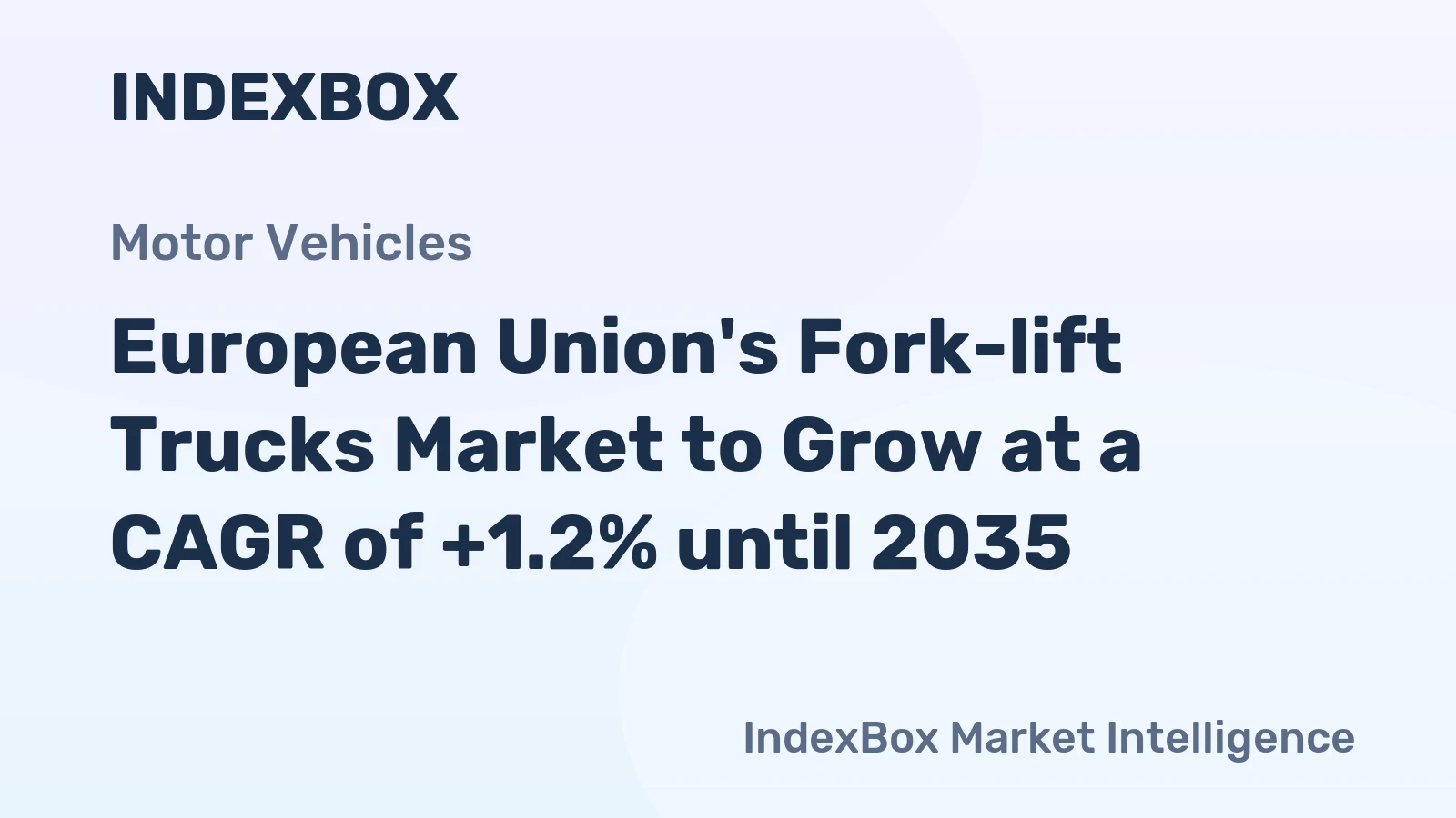 European Union's Fork-lift Trucks Market to Grow at a CAGR of +1.2% until 2035