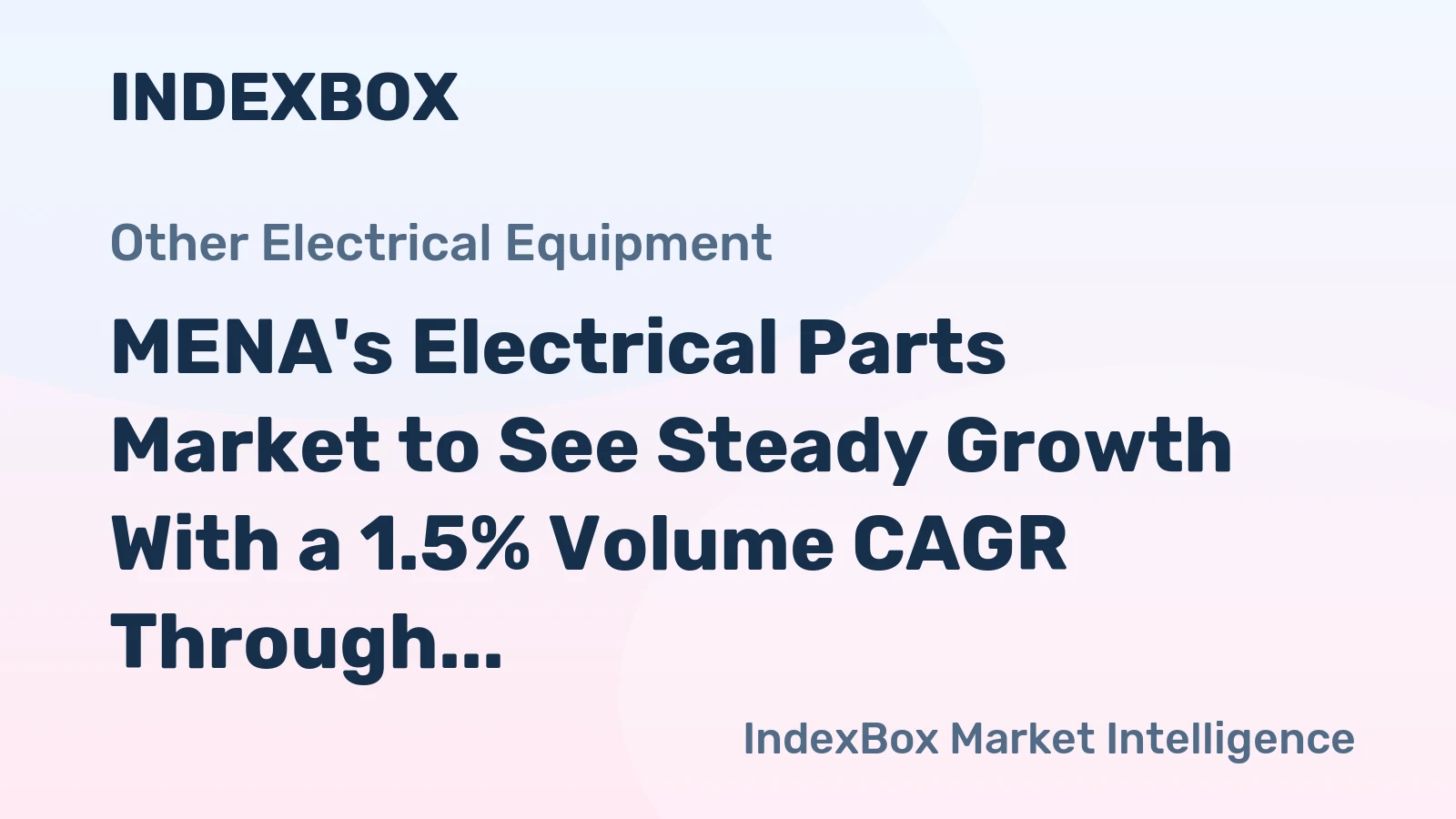 MENA's Electrical Parts Market to See Steady Growth With a 1.5% Volume CAGR Through 2035