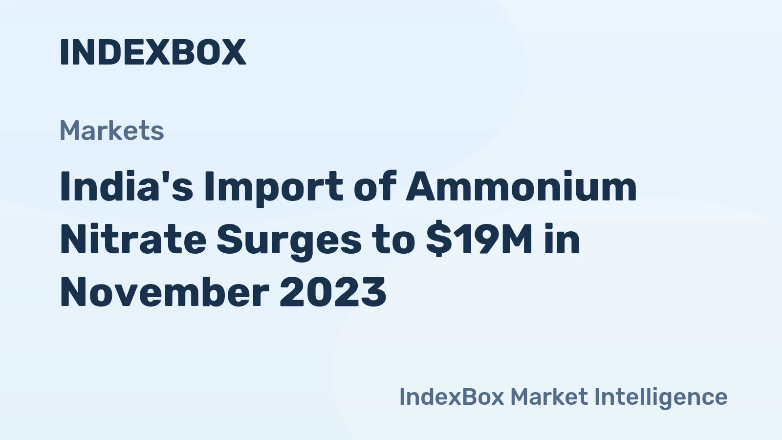 India's Import of Ammonium Nitrate Surges to $19M in November 2023