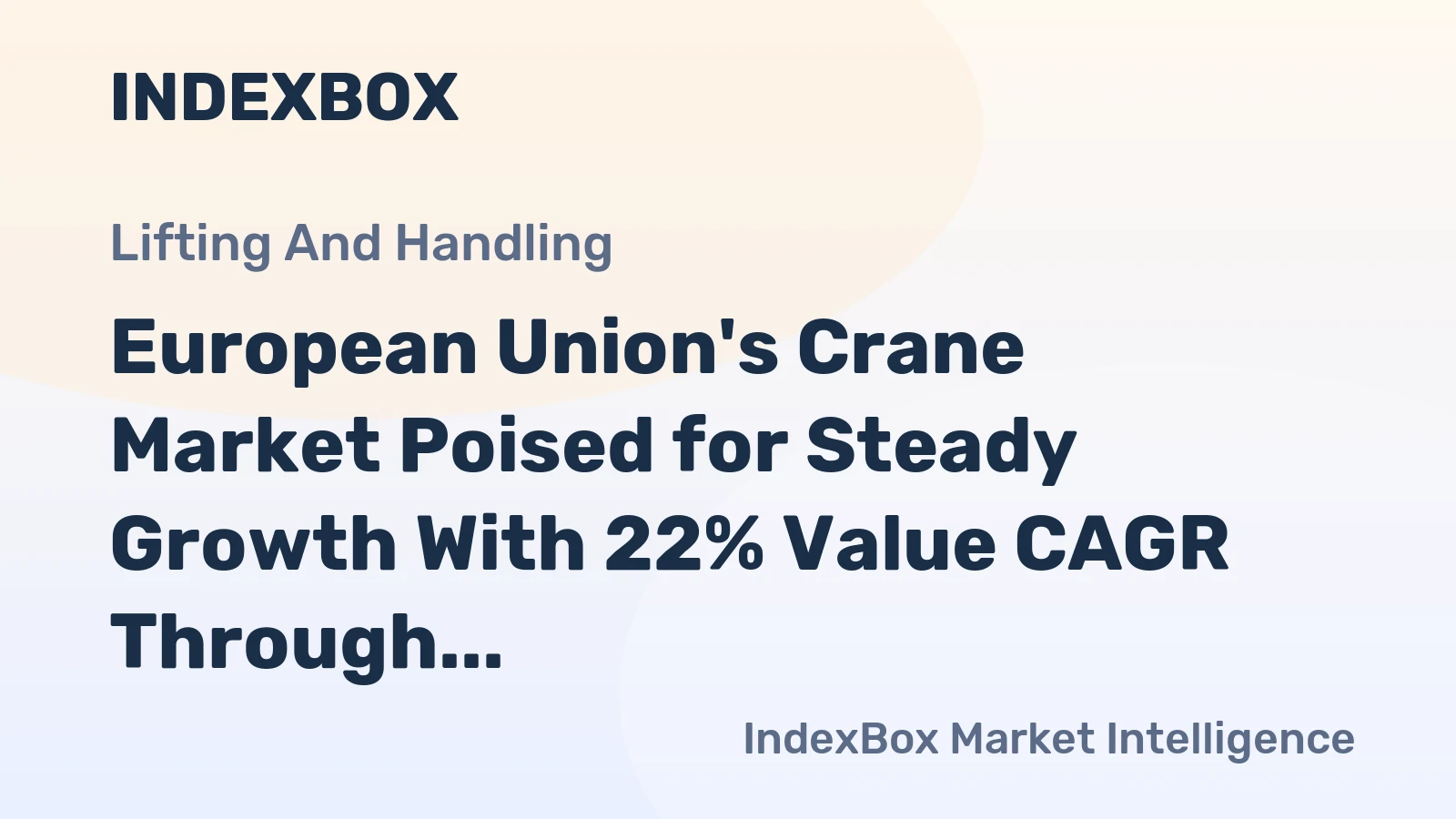 European Union's Crane Market Poised for Steady Growth With 22% Value CAGR Through 2035
