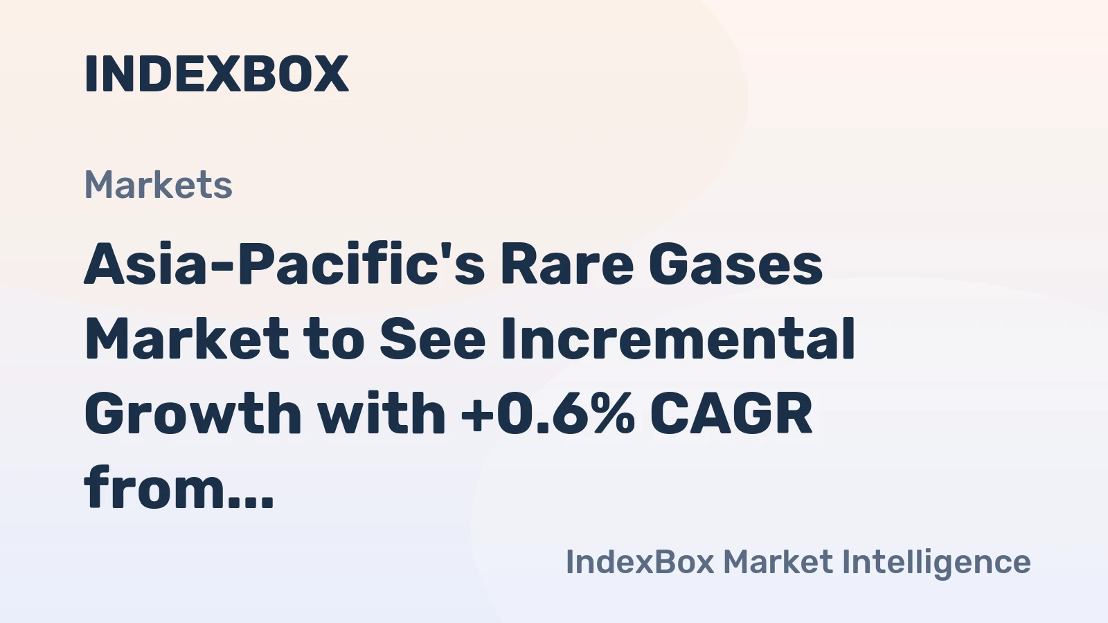 Asia-Pacific's Rare Gases Market to See Incremental Growth with +0.6% CAGR from 2024-2035