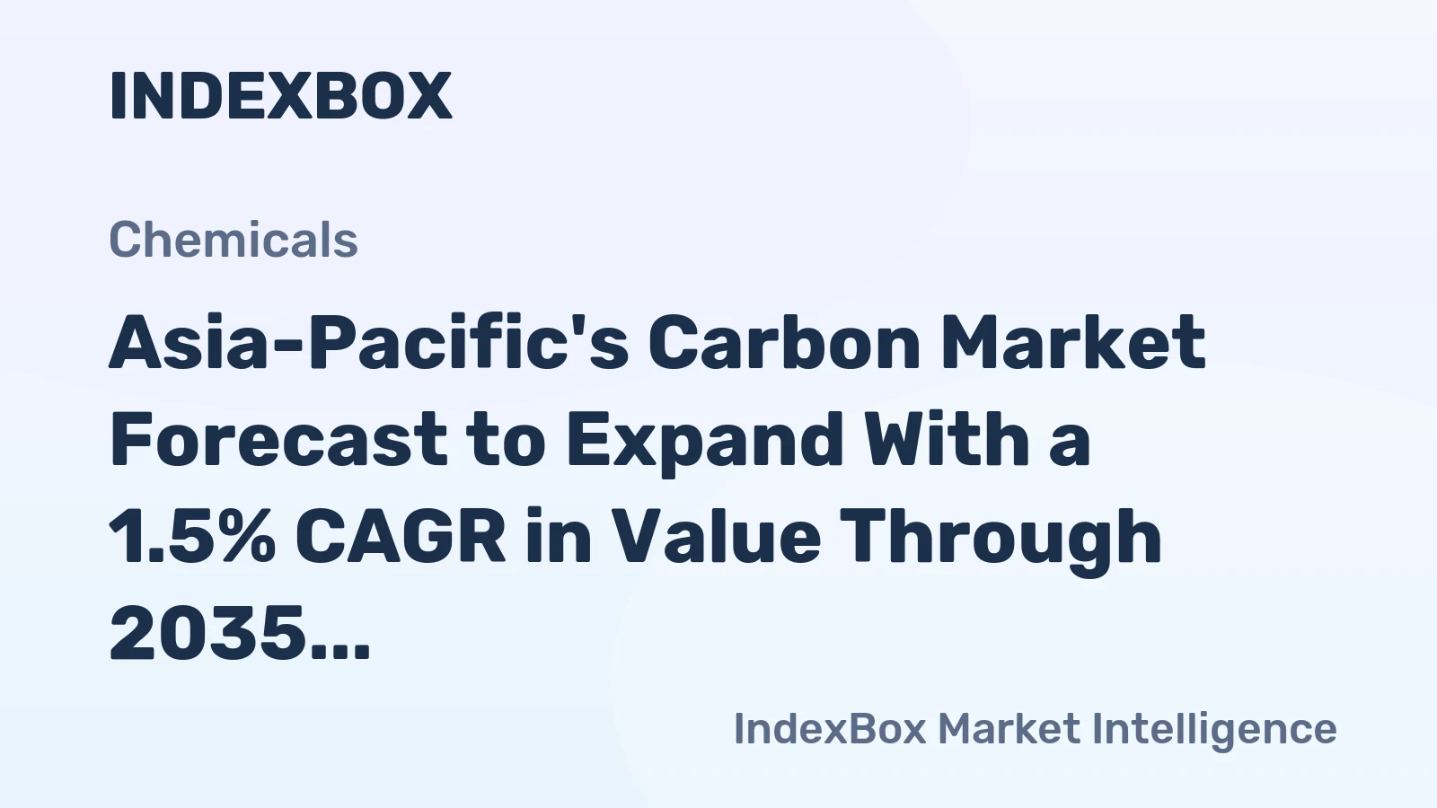 Asia-Pacific's Carbon Market Forecast to Expand With a 1.5% CAGR in Value Through 2035