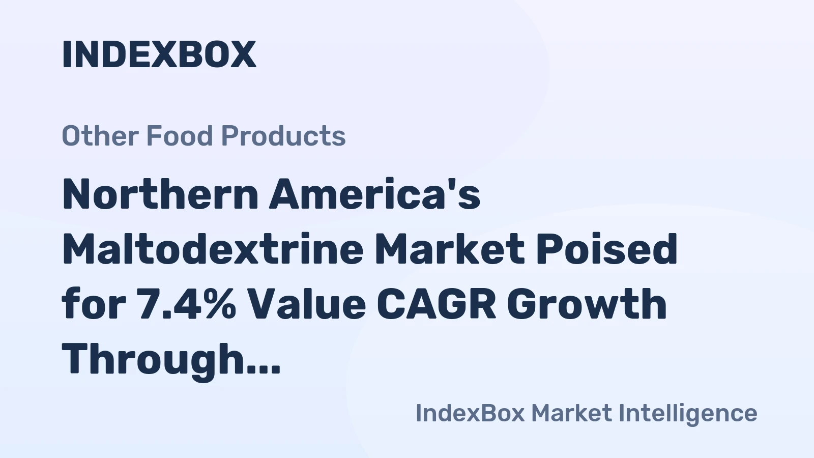 Northern America's Maltodextrine Market Poised for 7.4% Value CAGR Growth Through 2035