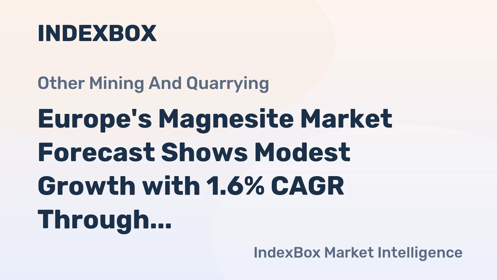 Europe's Magnesite Market Forecast Shows Modest Growth with 1.6% CAGR Through 2035