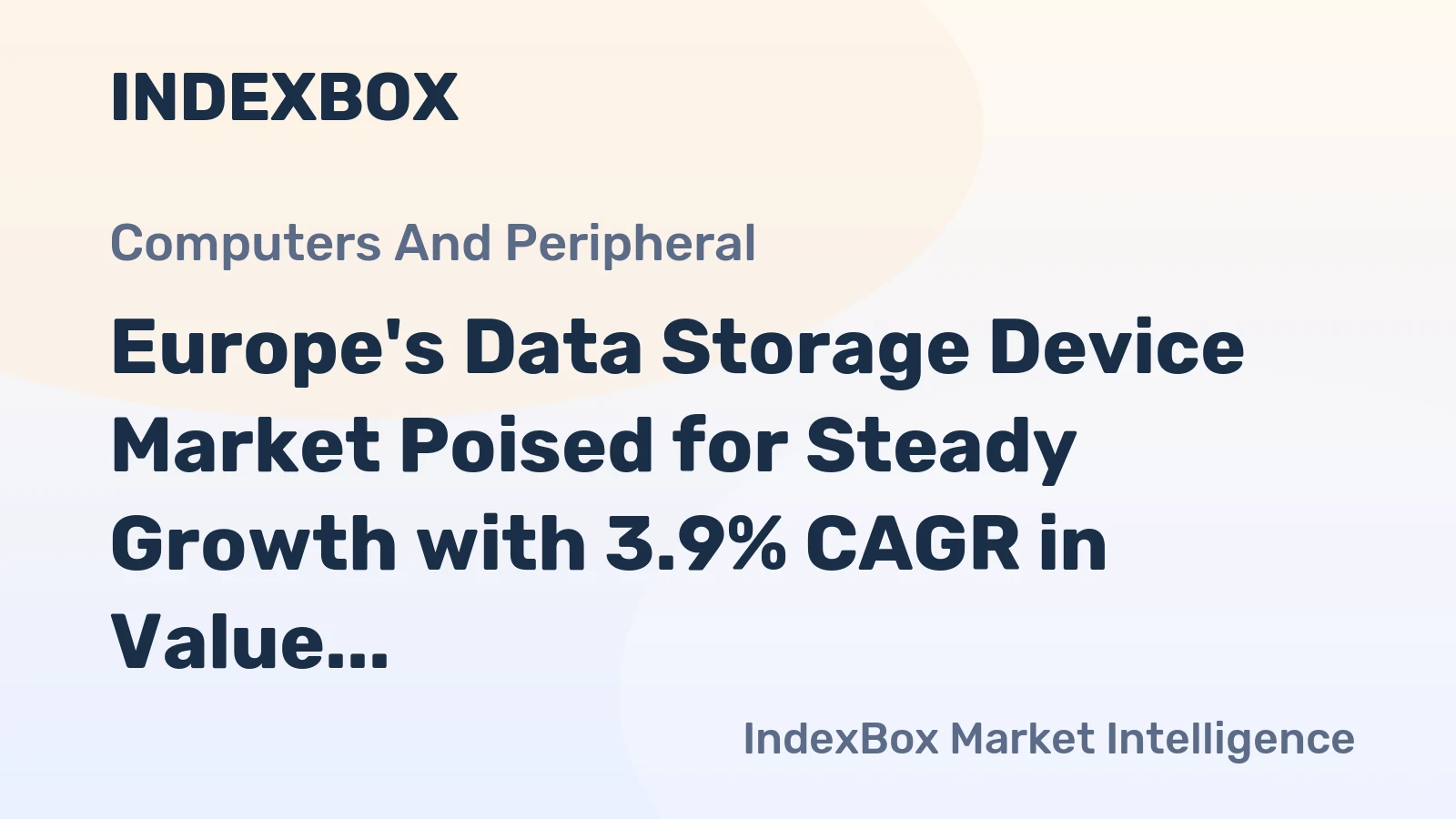 Europe's Data Storage Device Market Poised for Steady Growth with 3.9% CAGR in Value