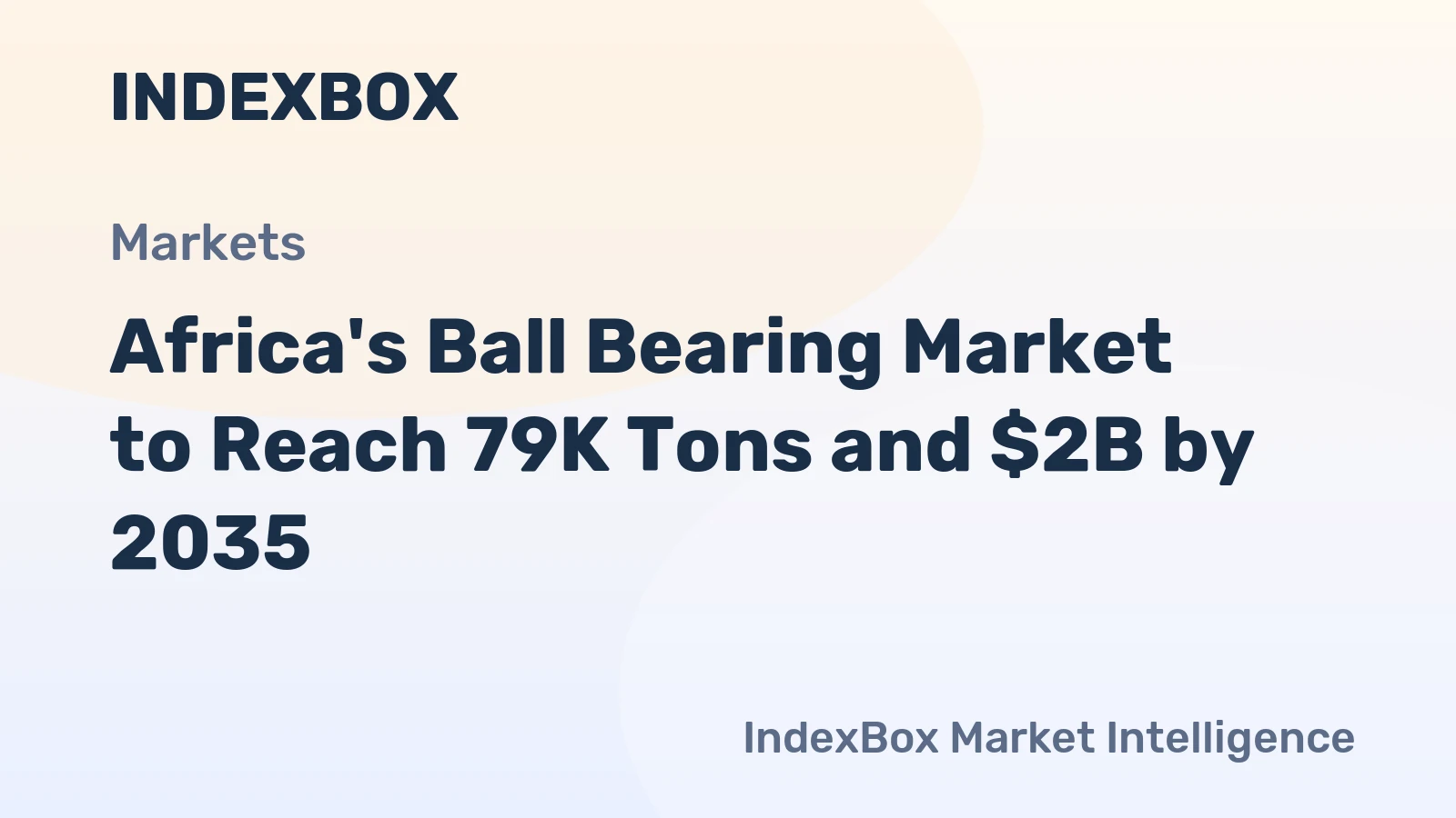 Africa's Ball Bearing Market to Reach 79K Tons and $2B by 2035