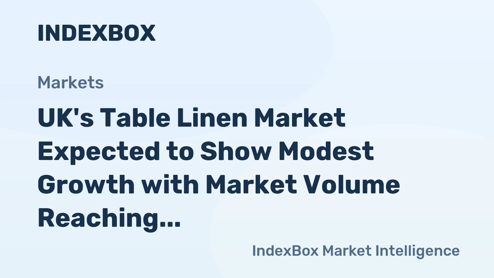UK's Table Linen Market Expected to Show Modest Growth with Market Volume Reaching 11K tons and Market Value Hitting $238M by 2035