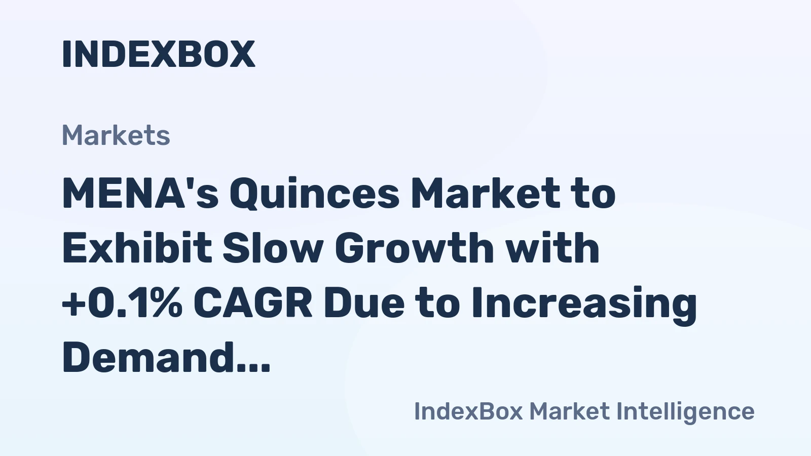 MENA's Quinces Market to Exhibit Slow Growth with +0.1% CAGR Due to Increasing Demand