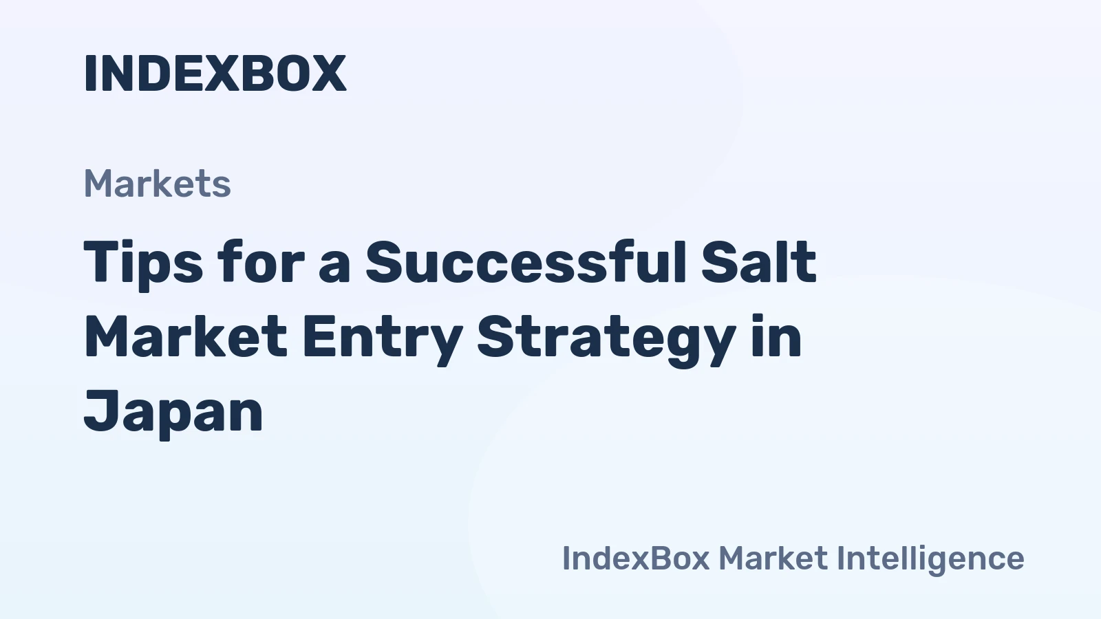 Tips for a Successful Salt Market Entry Strategy in Japan