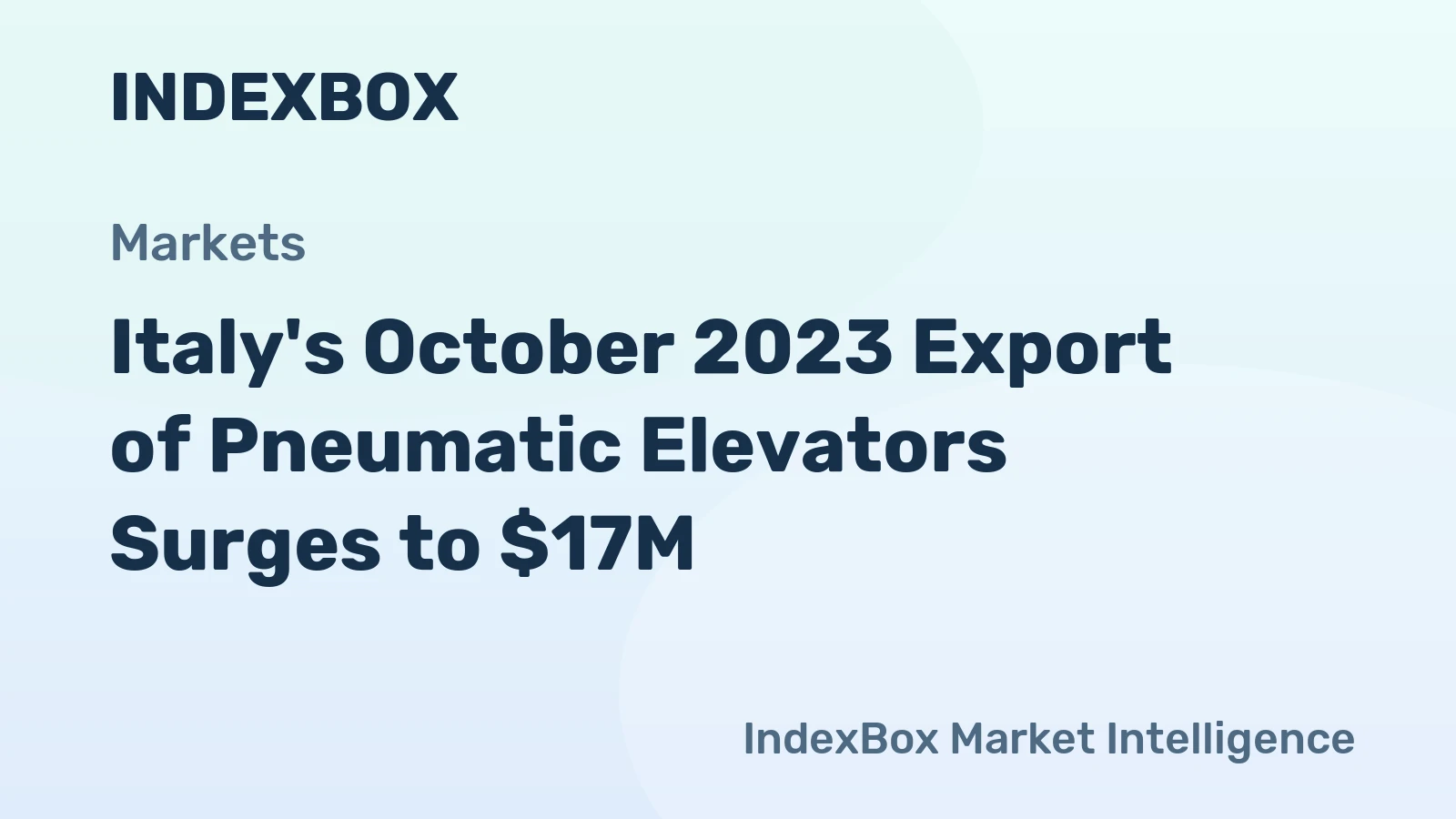 Italy's October 2023 Export of Pneumatic Elevators Surges to $17M