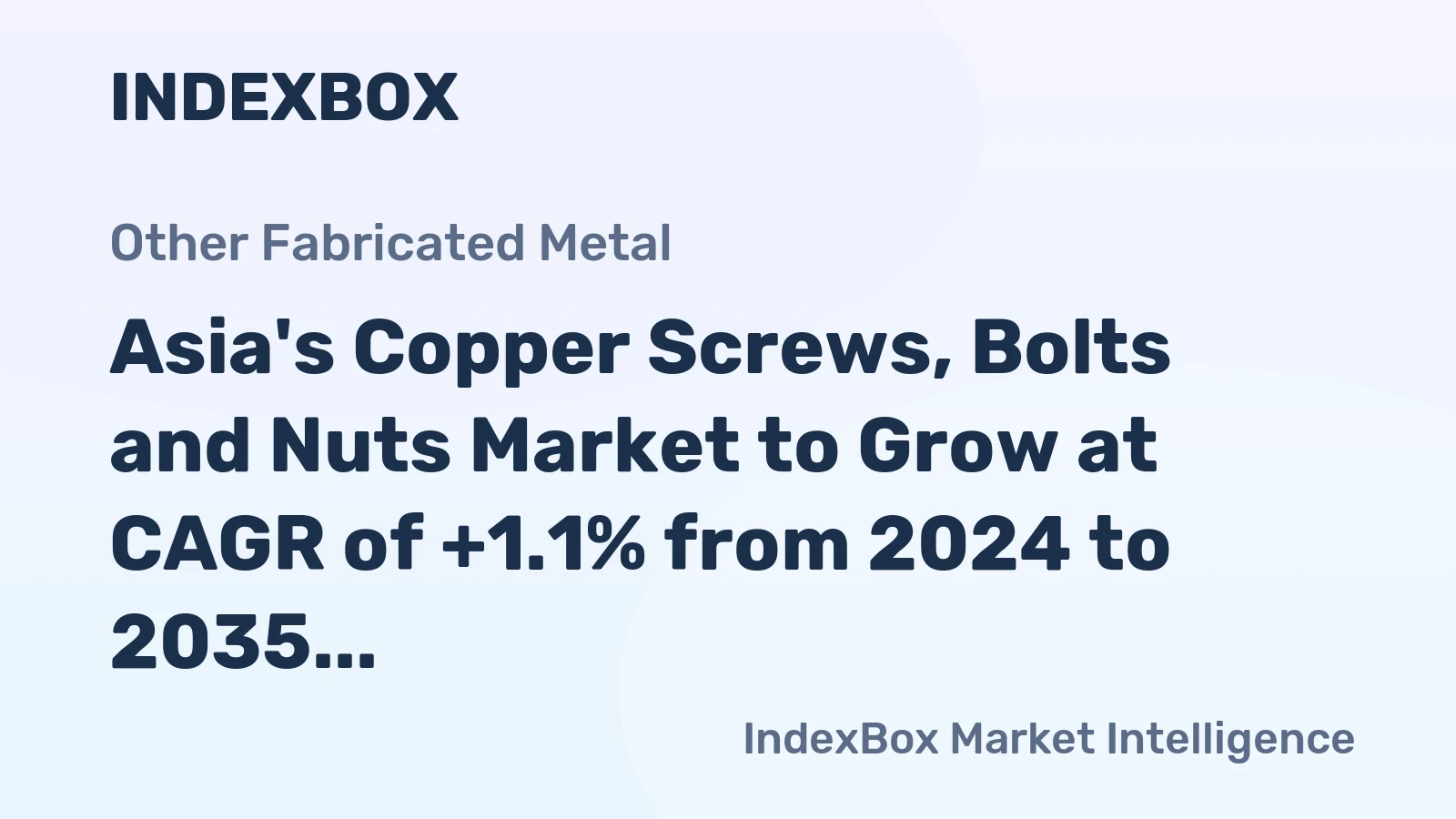 Asia's Copper Screws, Bolts and Nuts Market to Grow at CAGR of +1.1% from 2024 to 2035