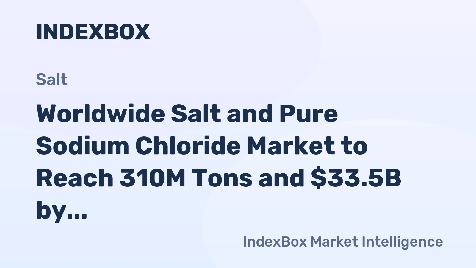 Worldwide Salt and Pure Sodium Chloride Market to Reach 310M Tons and $33.5B by 2035