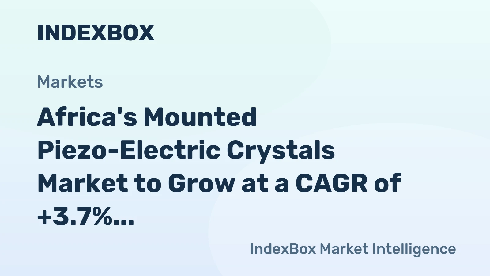 Africa's Mounted Piezo-Electric Crystals Market to Grow at a CAGR of +3.7% through 2035, Reaching $54B in Value