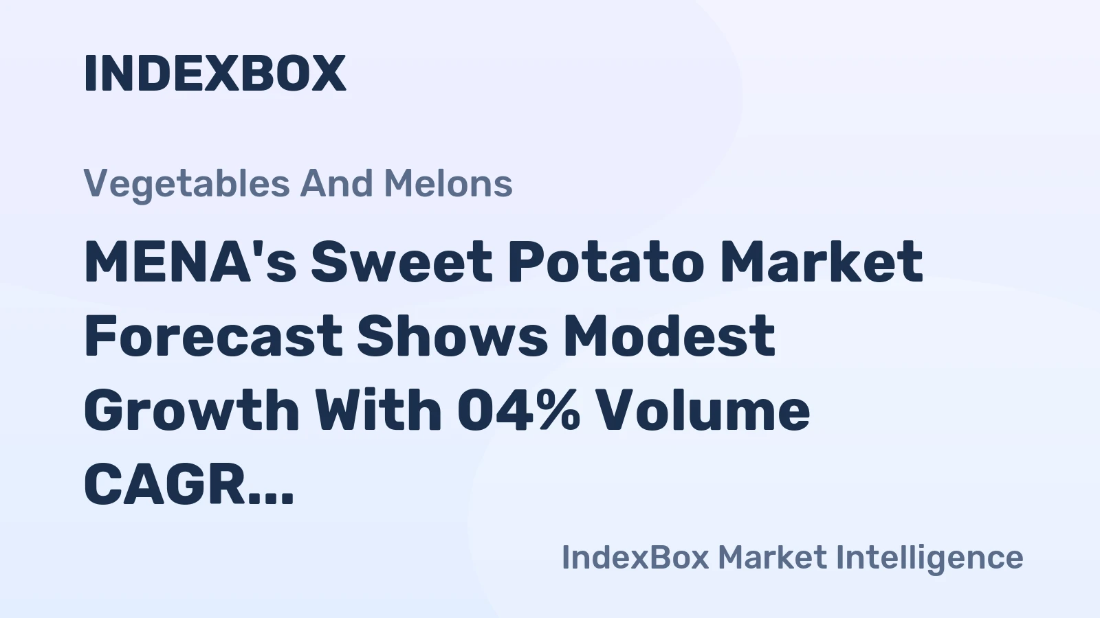 MENA's Sweet Potato Market Forecast Shows Modest Growth With 04% Volume CAGR