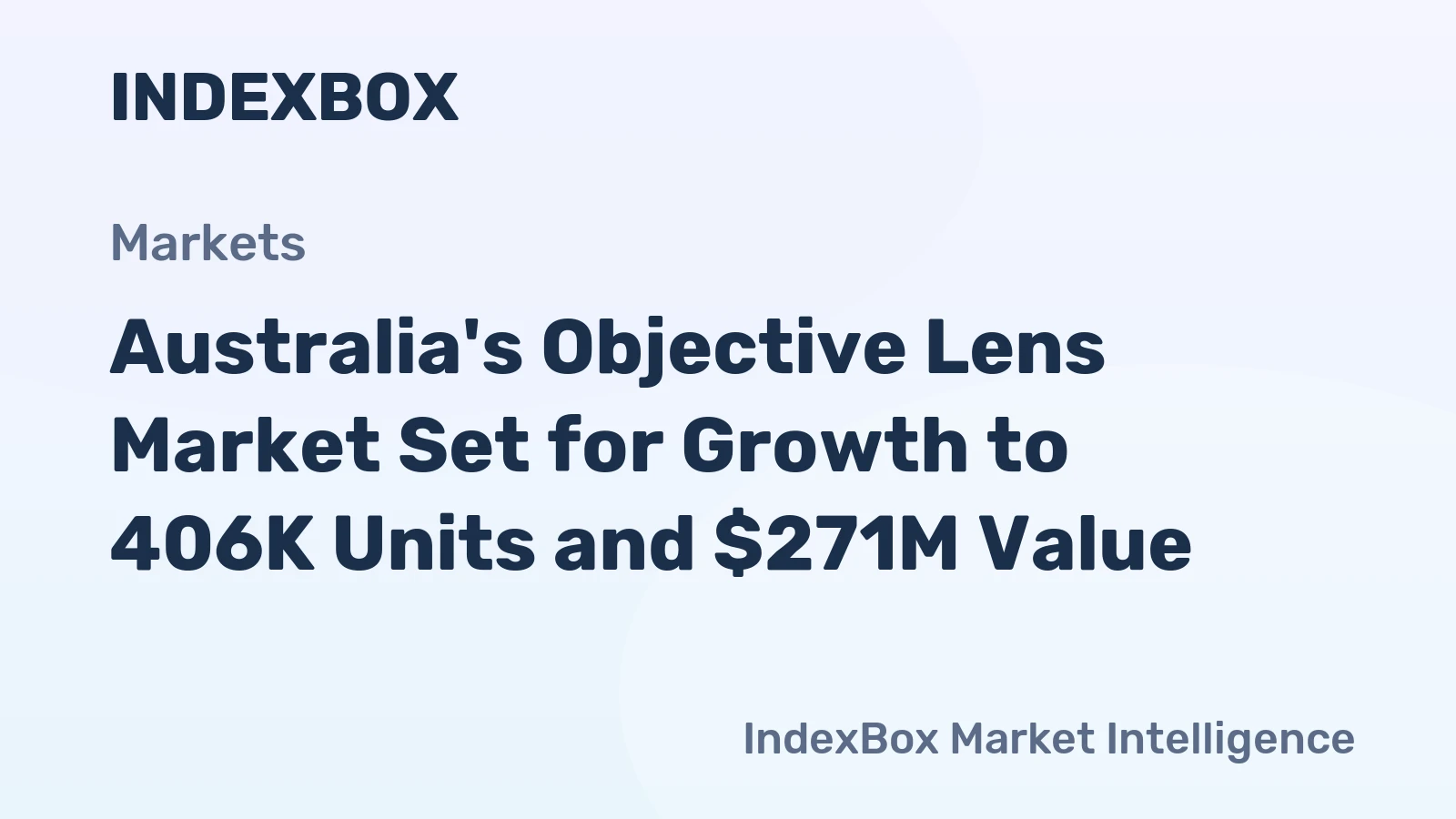 Australia's Objective Lens Market Set for Growth to 406K Units and $271M Value