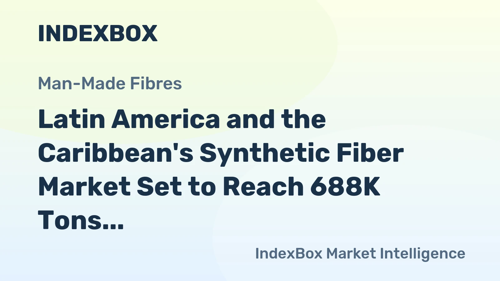 Latin America and the Caribbean's Synthetic Fiber Market Set to Reach 688K Tons Valued at $1.1B by 2035